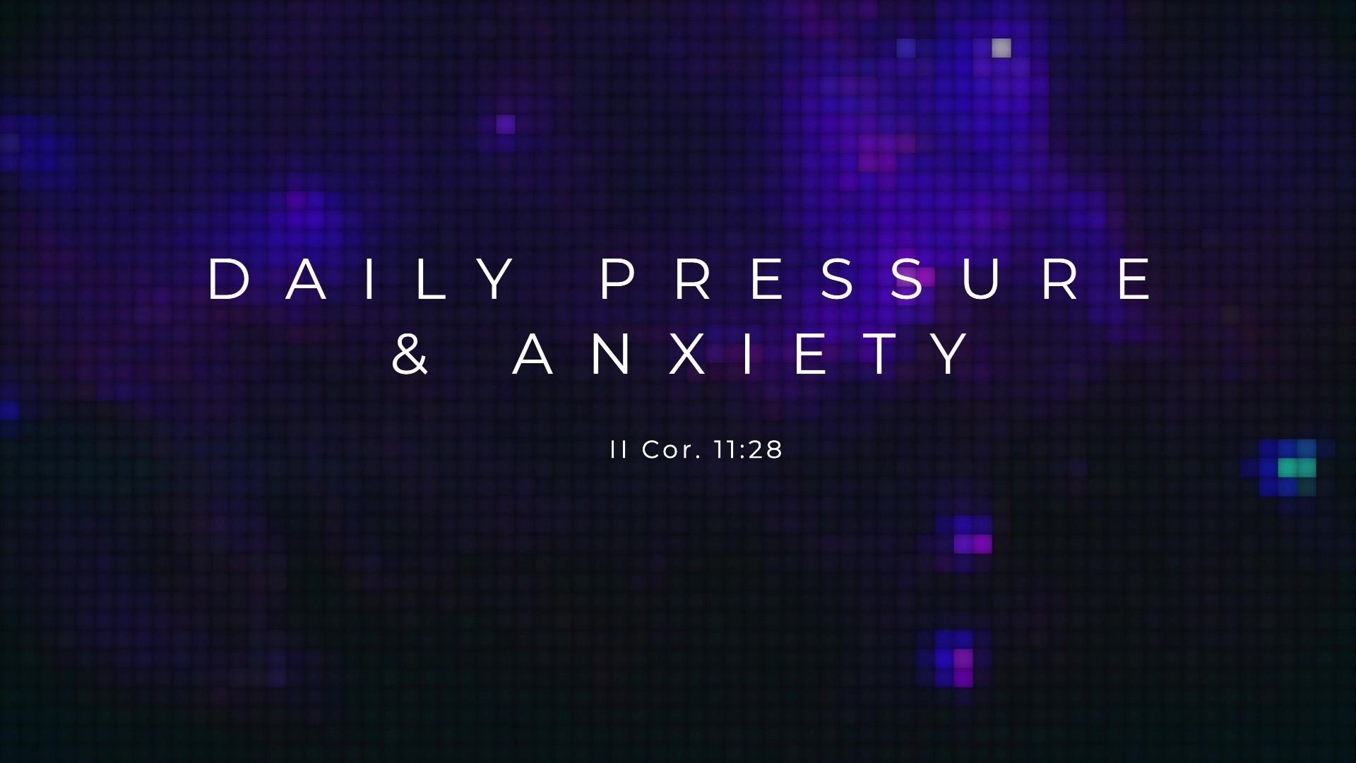 Daily Pressure & Anxiety