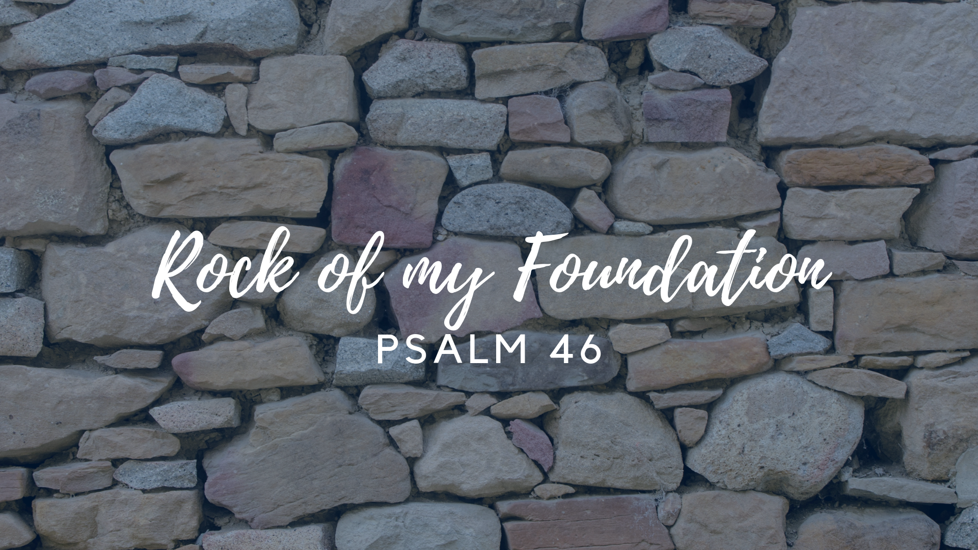 Rock of My Foundation