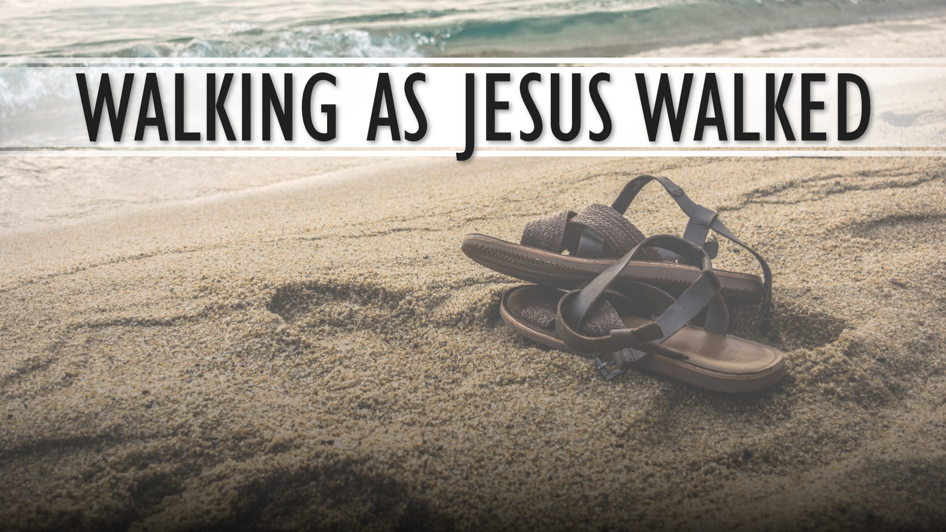 Walking As Jesus Walked - Jesus Came To Seek & Save The Lost