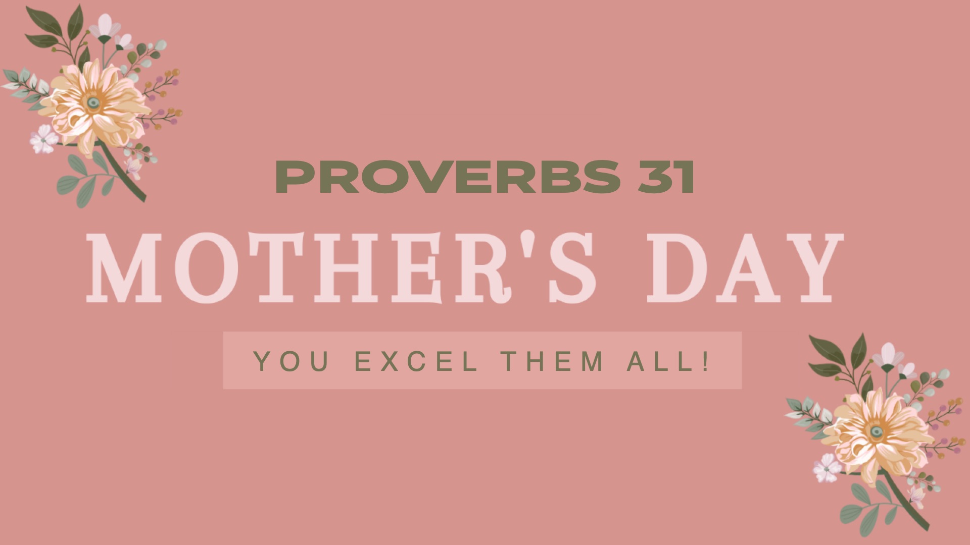 Proverbs 31:1-31 | Mother's Day 2023: You Excel Them All!