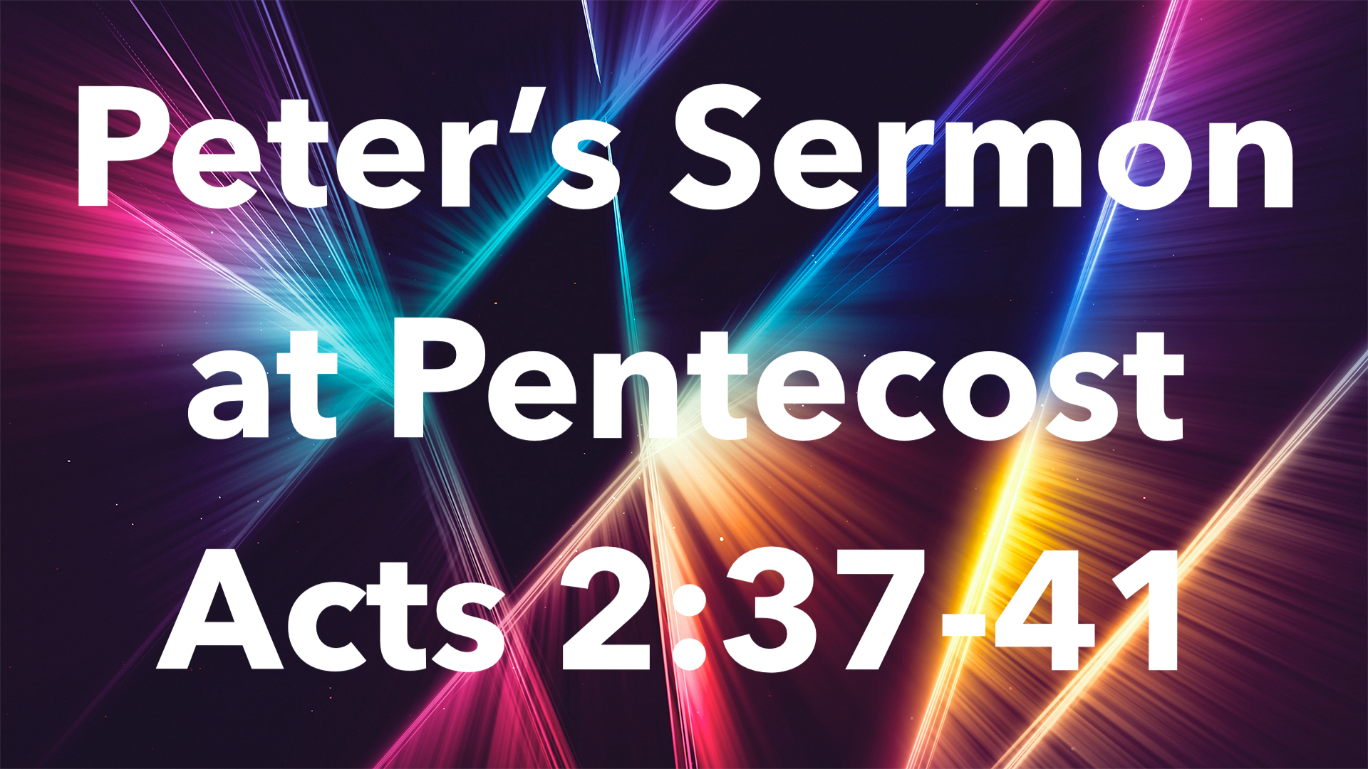Peter’s Sermon at Pentecost - Part 4