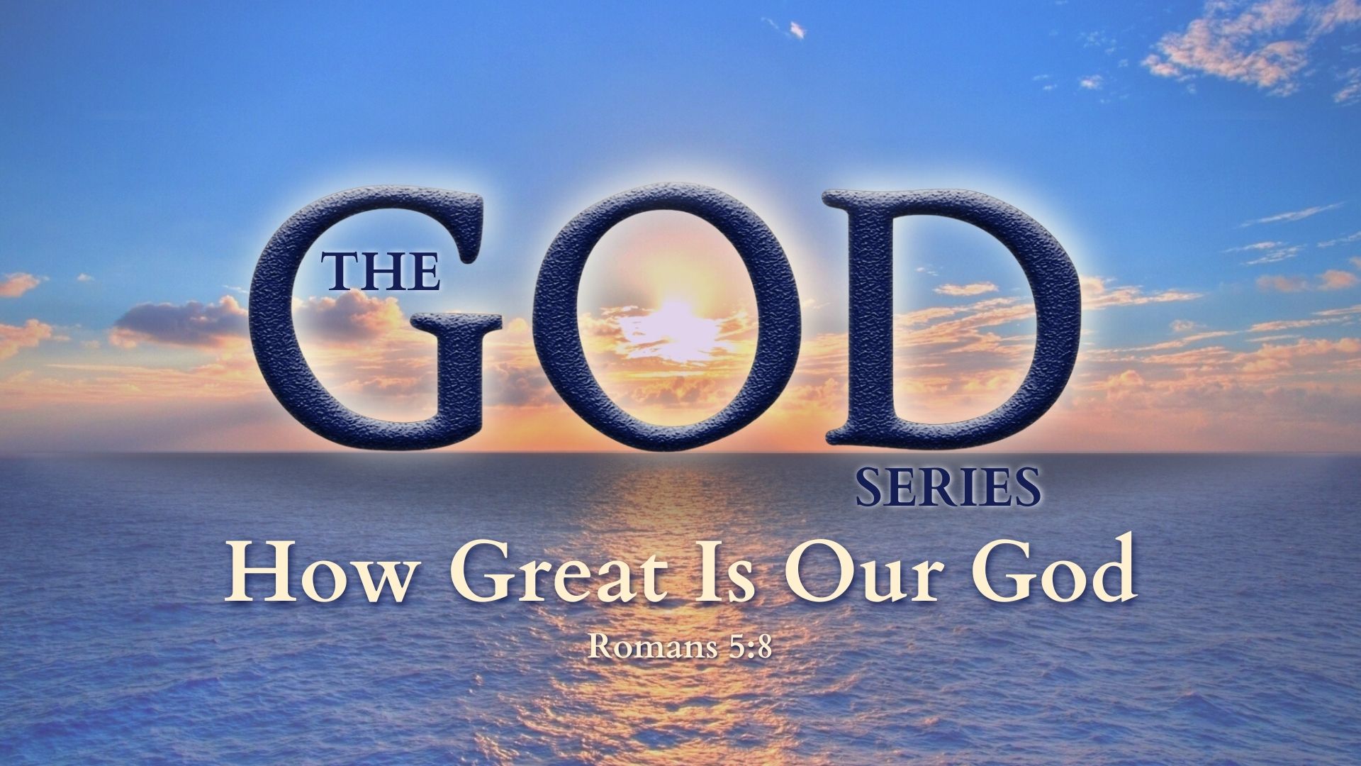 The God Series: How Great is Our God
