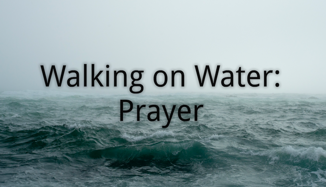 Walking on Water | Prayer