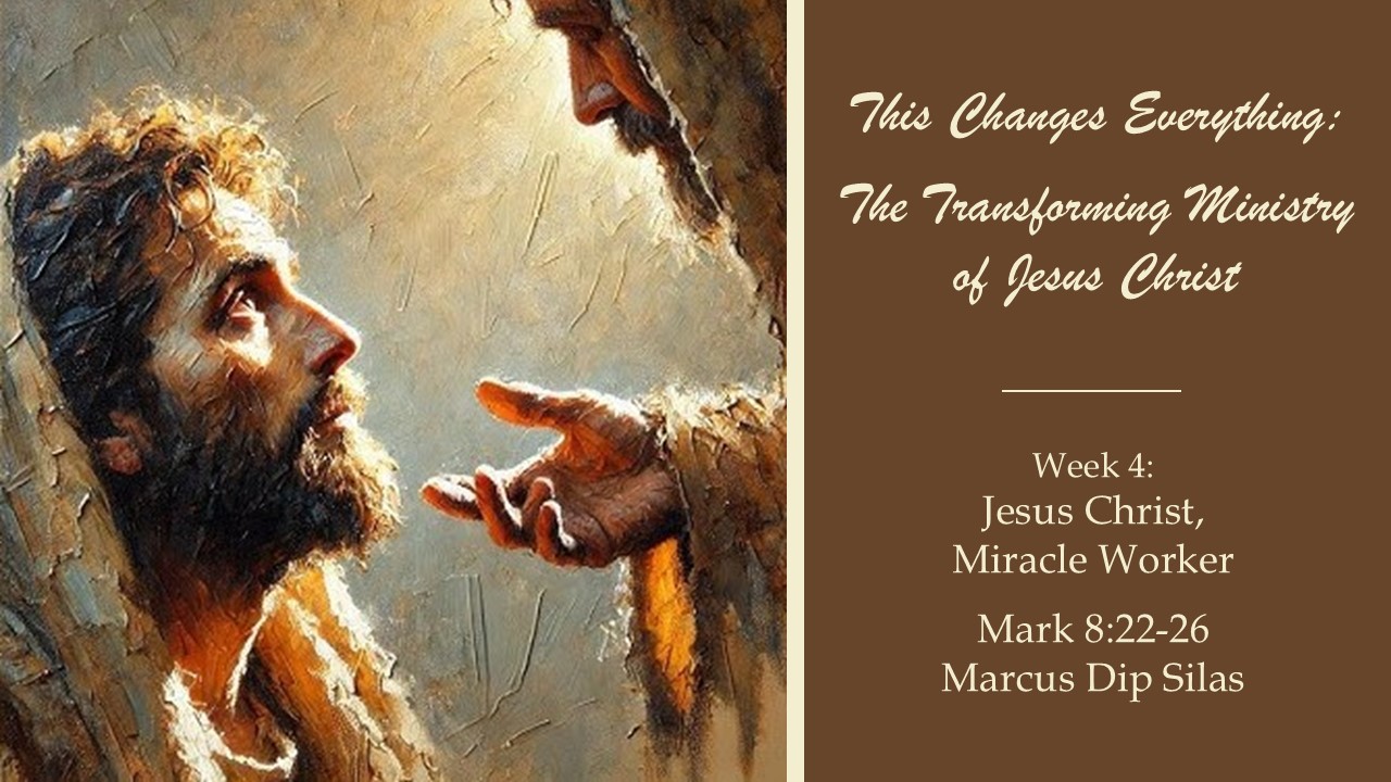 This Changes Everything: The Transforming Ministry of Jesus Christ Week ...