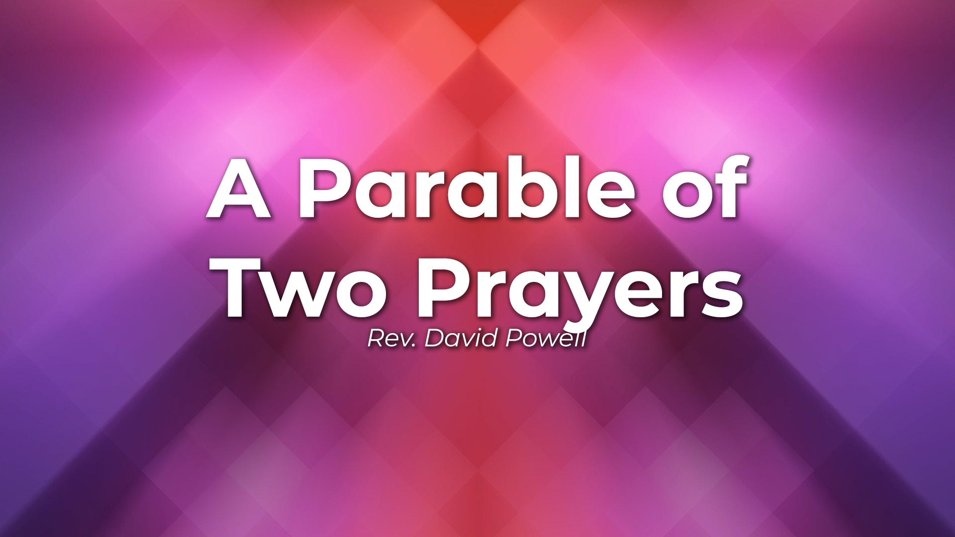 A Parable of Two Prayers