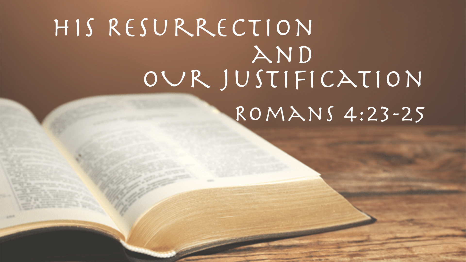 His Resurrection and Our Justification