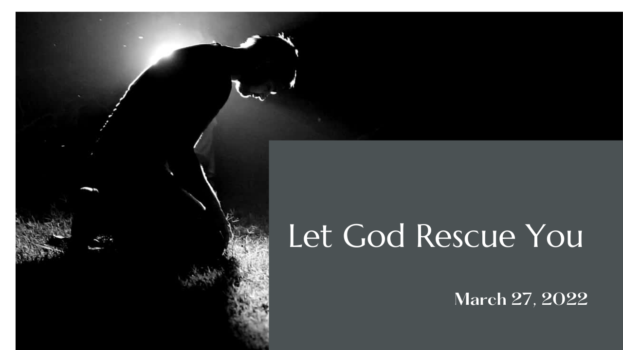 Let God Rescue You