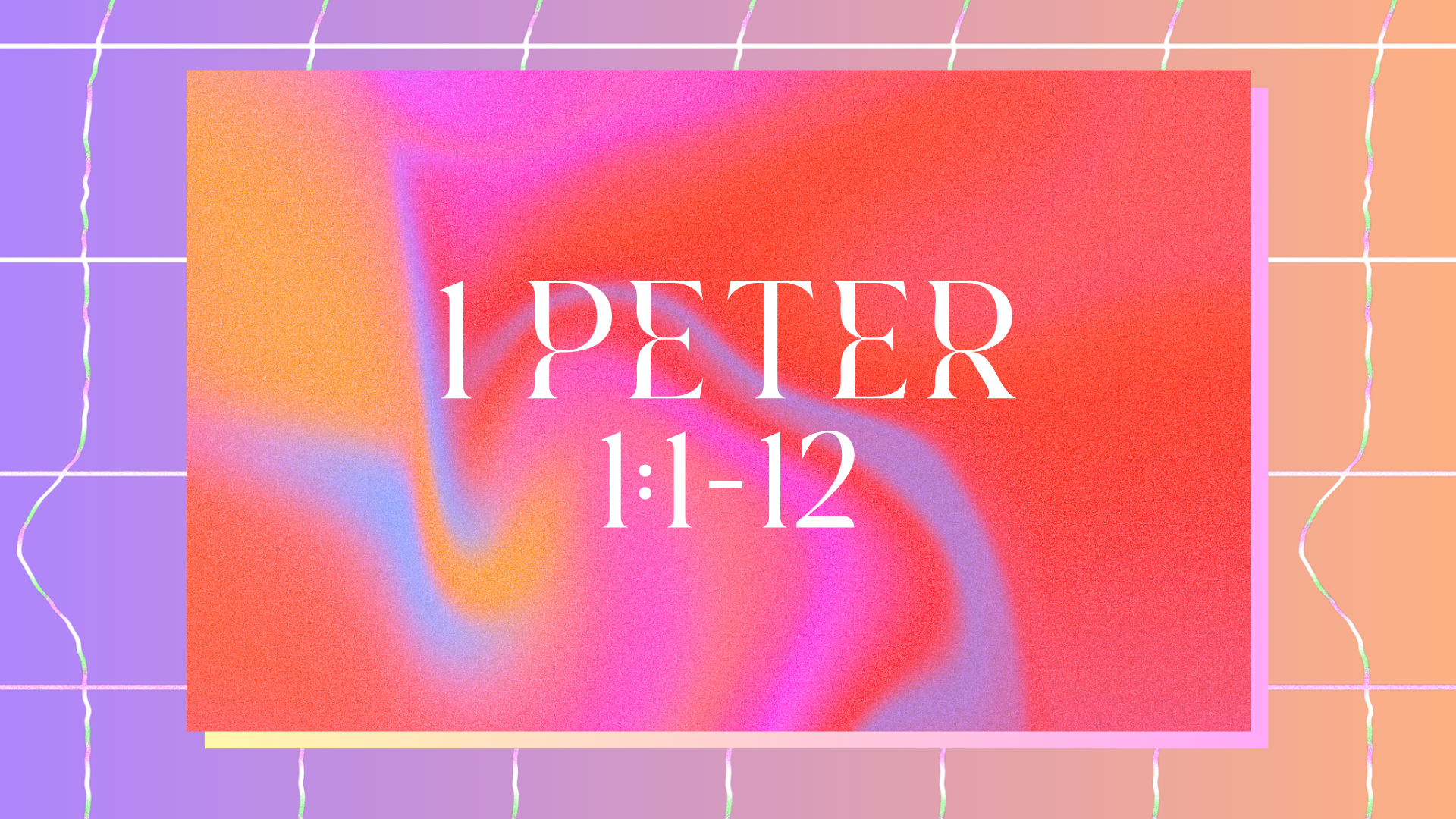 1 PETER - 1:1-12