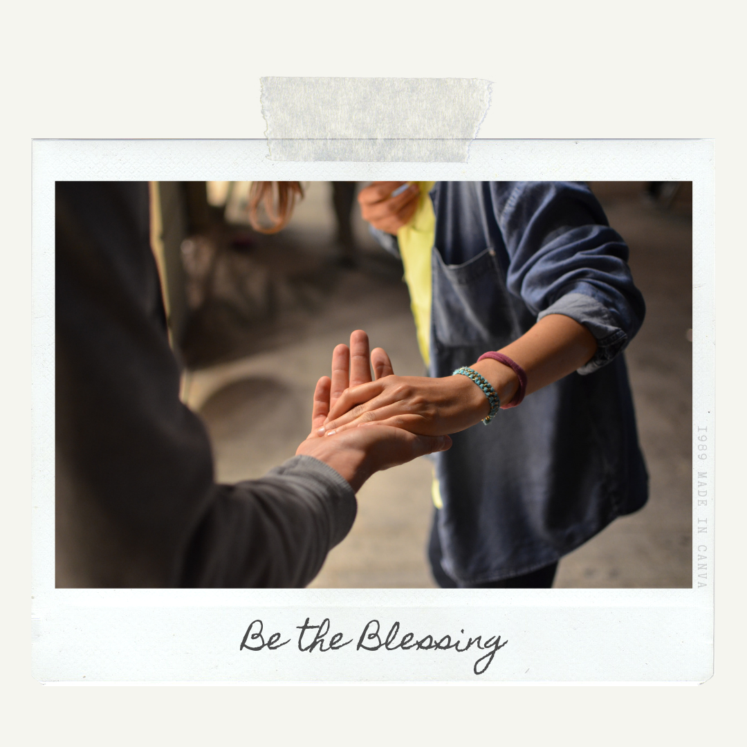 Be the Blessing