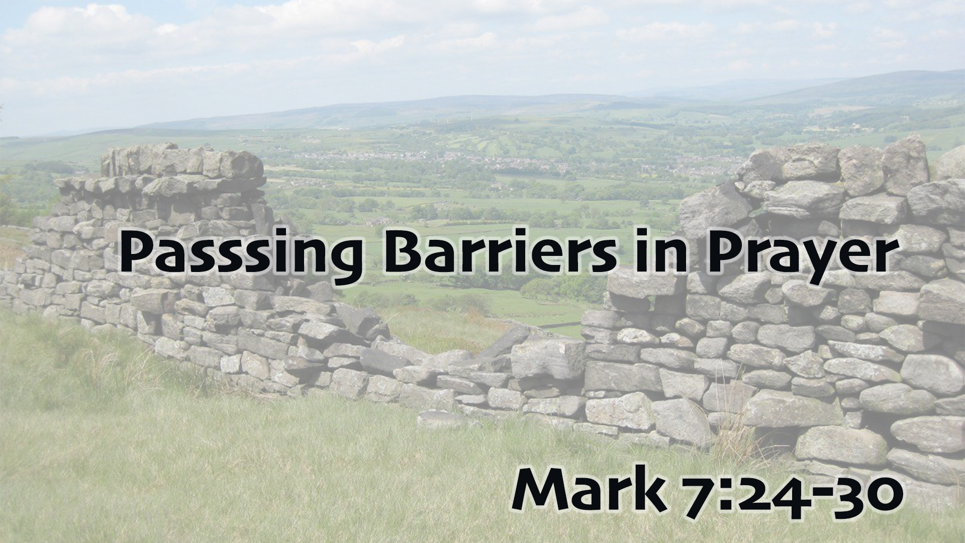 Passing Barriers in Prayer