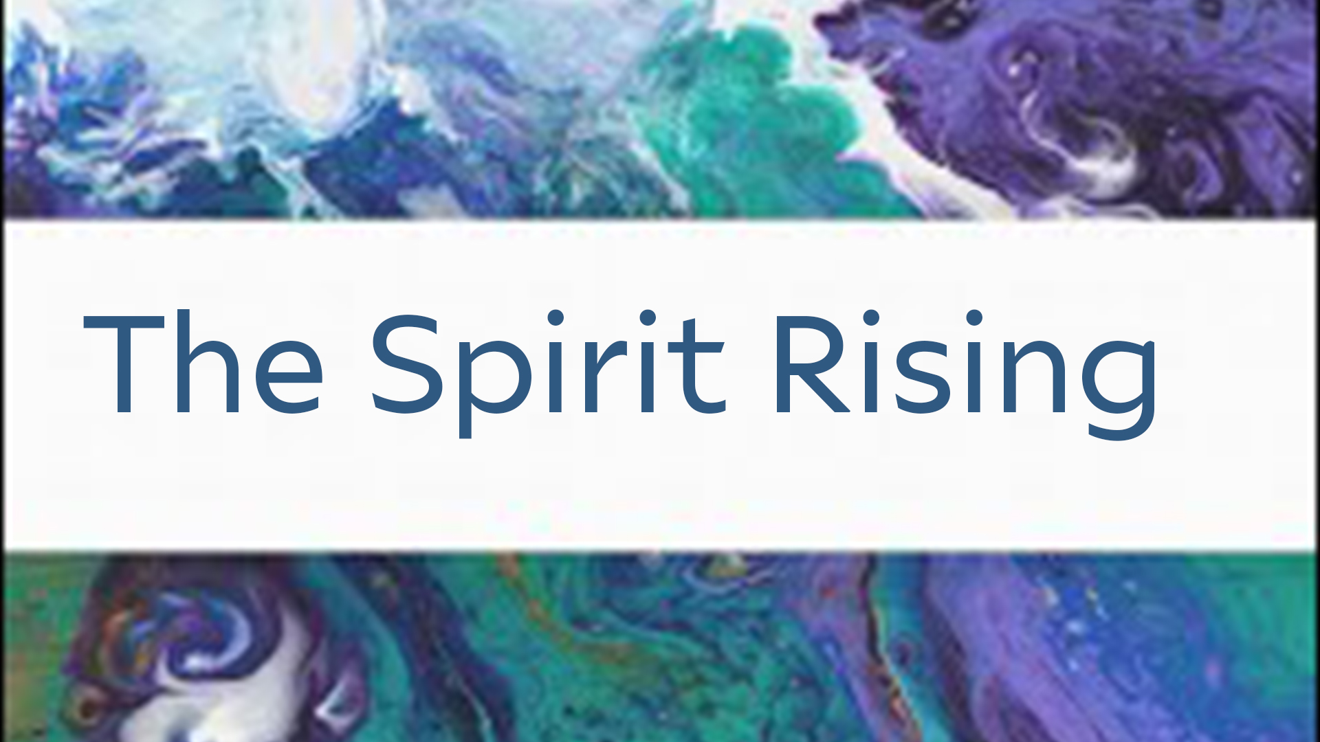 "THE SPIRIT RISING”
