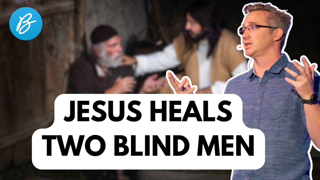 Jesus Heals 2 Blind Men