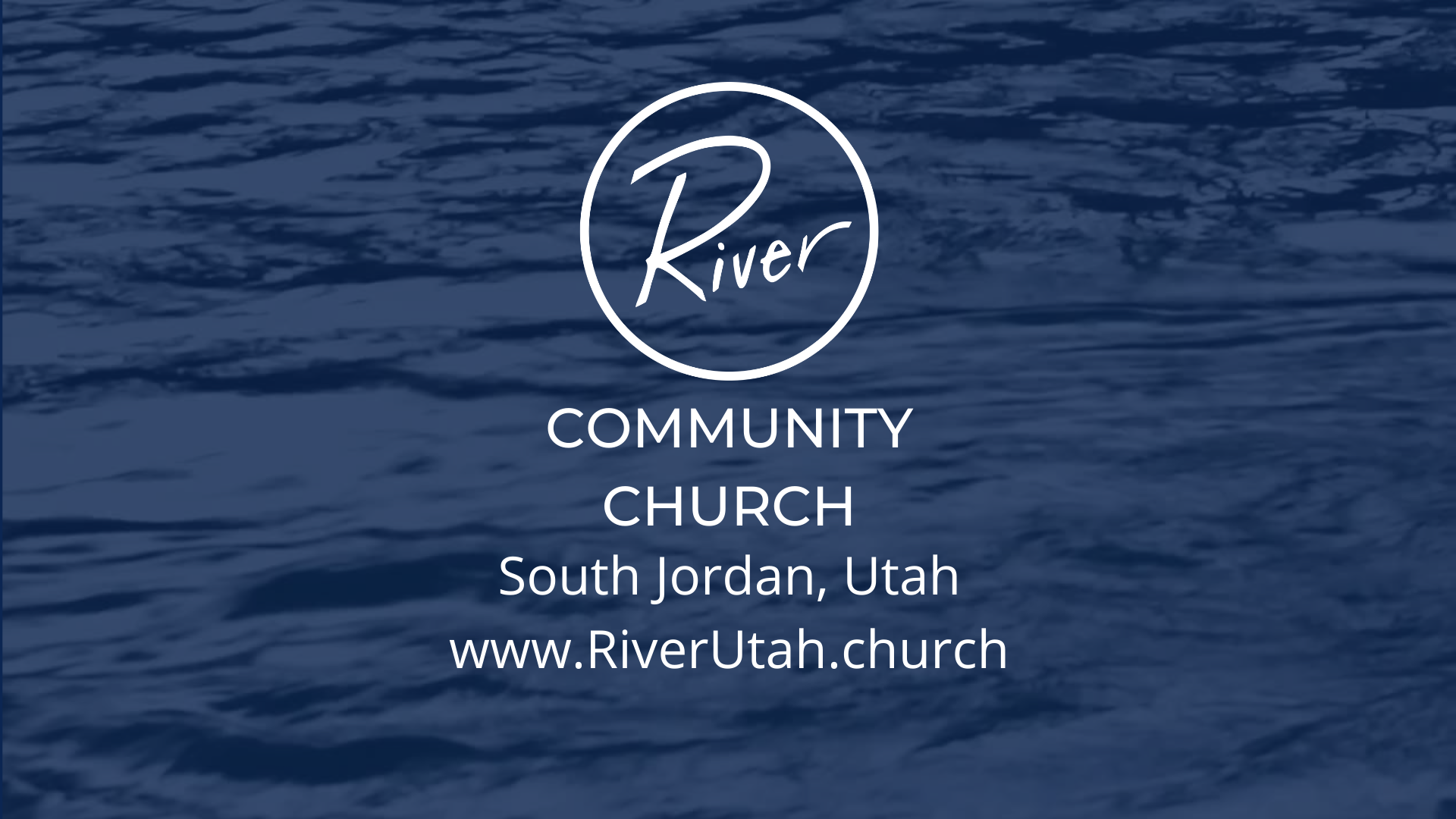 River Community Church | Simply Following Jesus | Utah