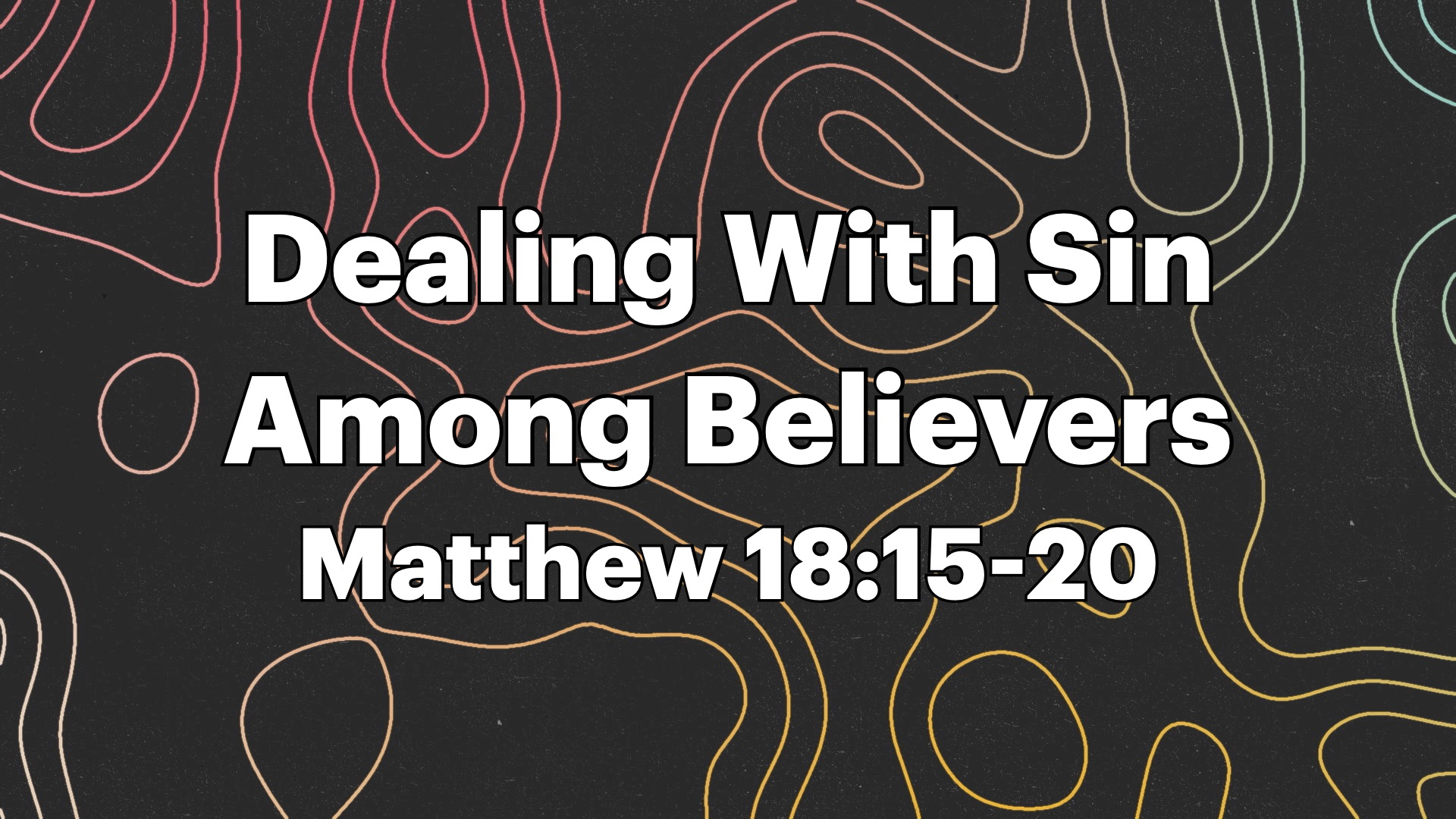 Dealing with Sin Among Believers