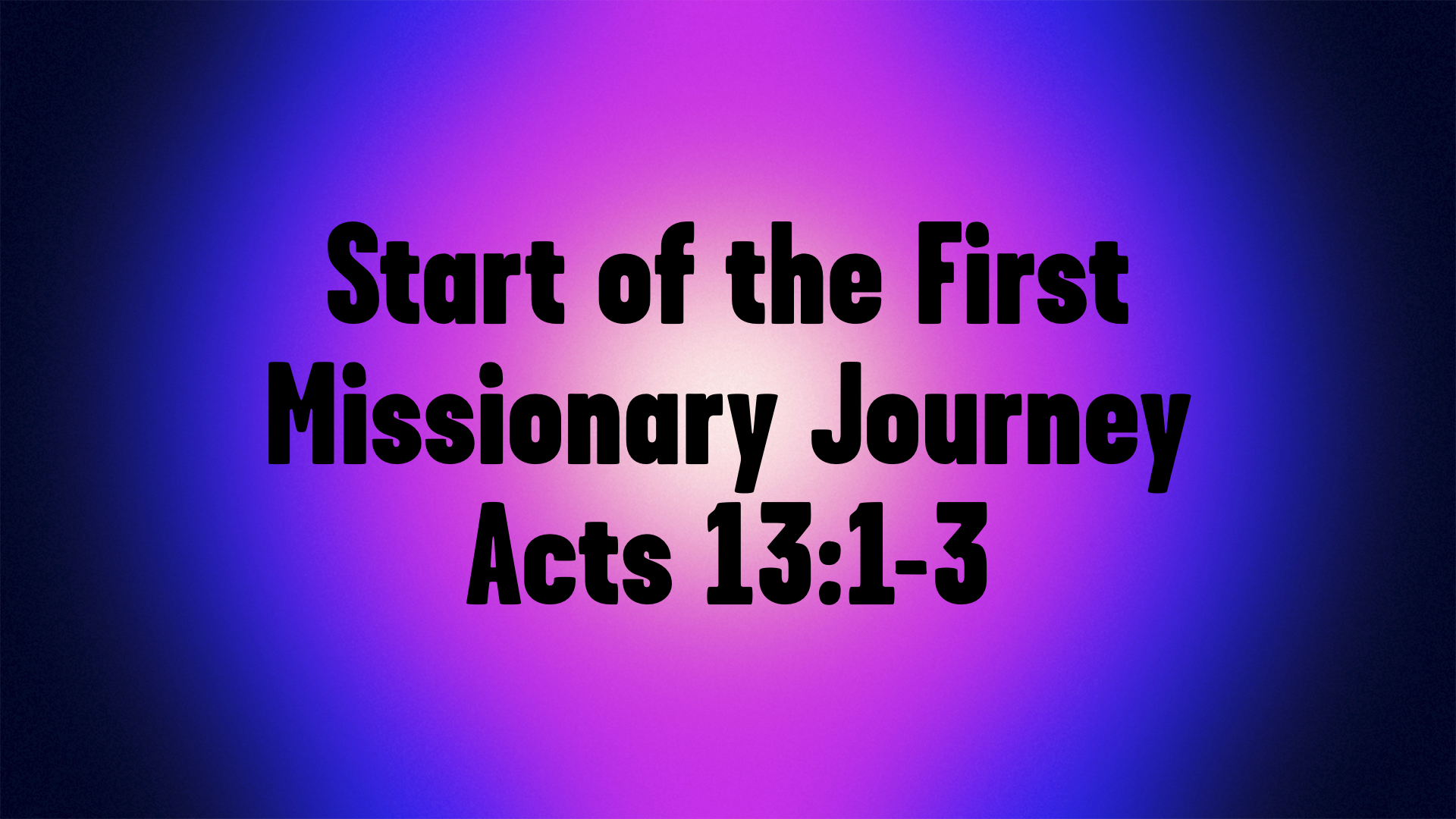 Start of the First Missionary Journey