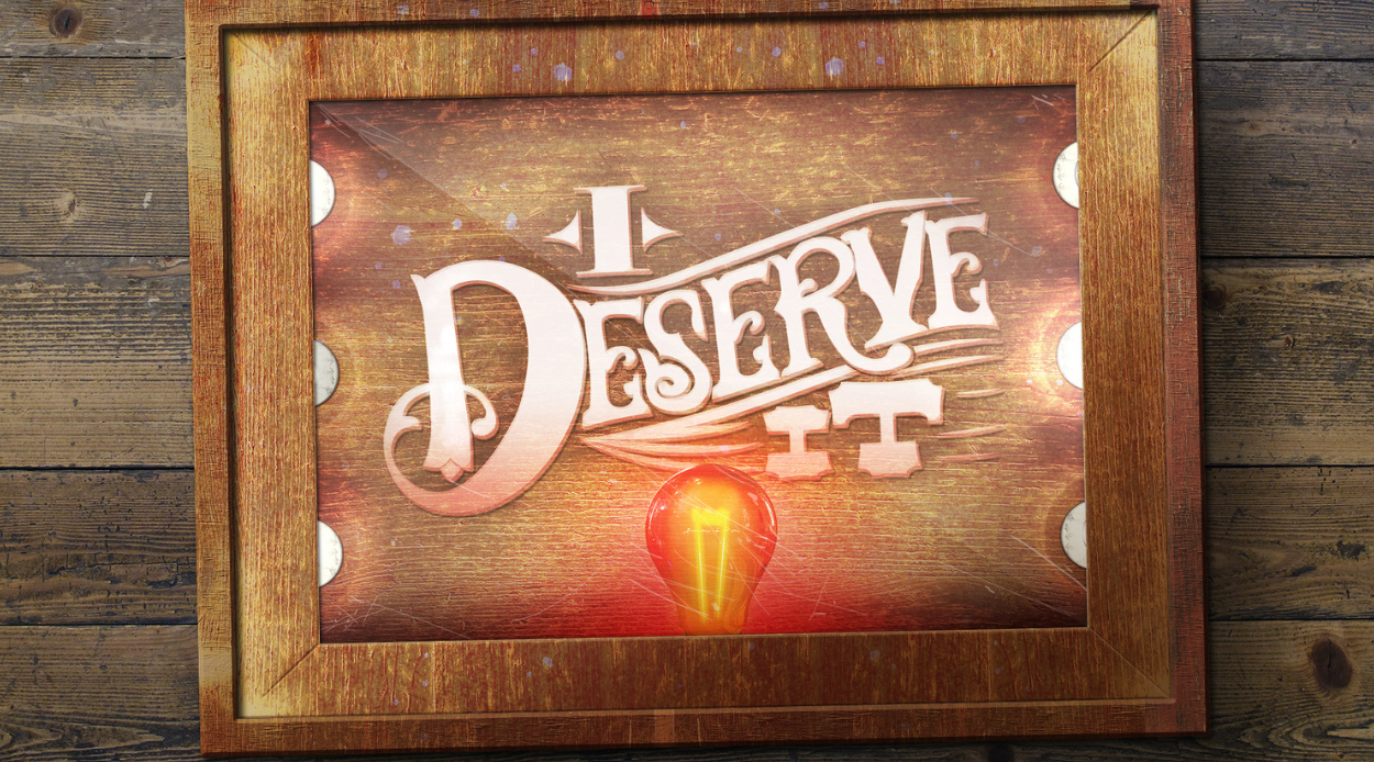 I Deserve It: I Deserve Condemnation but He gave me Mercy