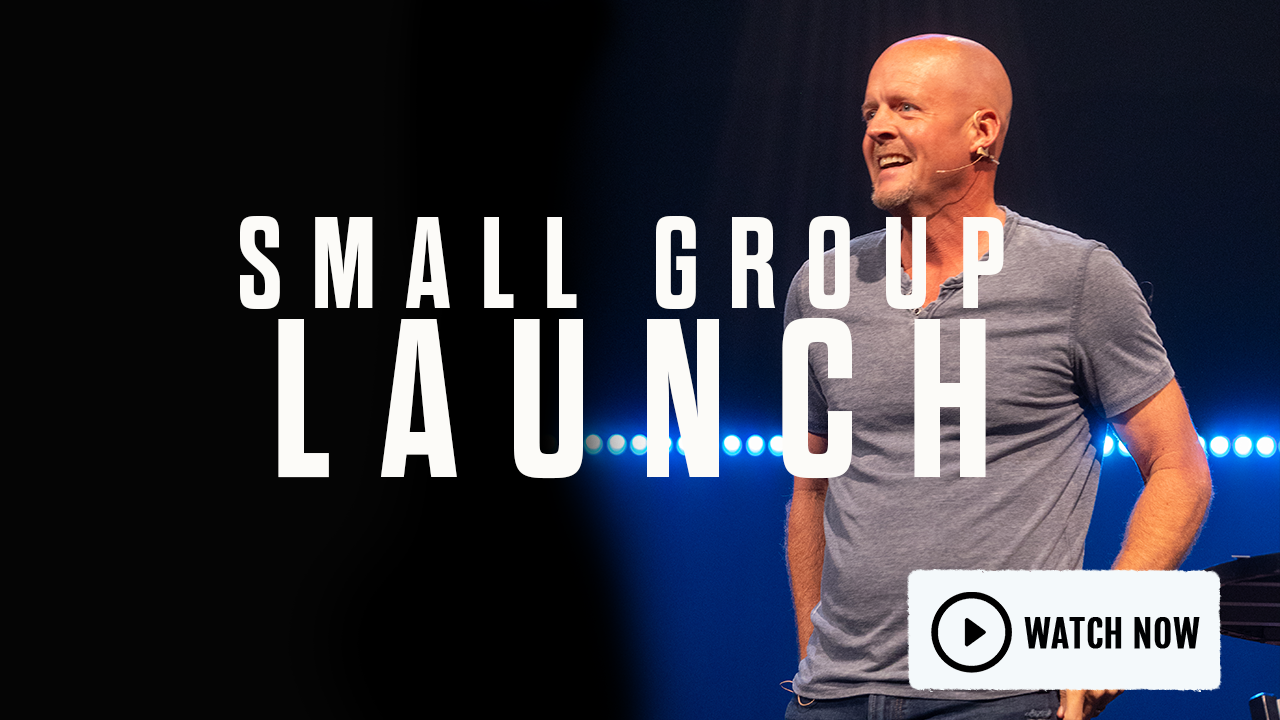 Small Group Launch
