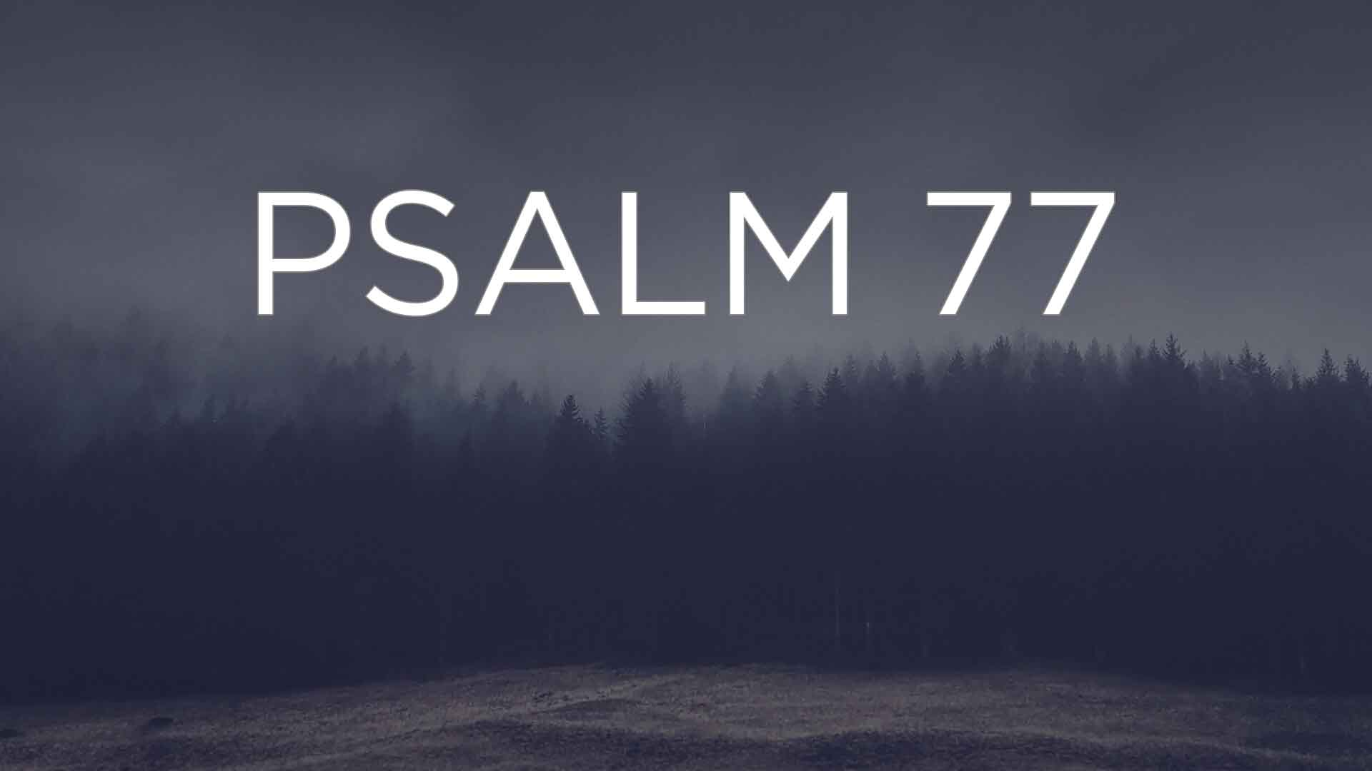 Psalm 77: Grief