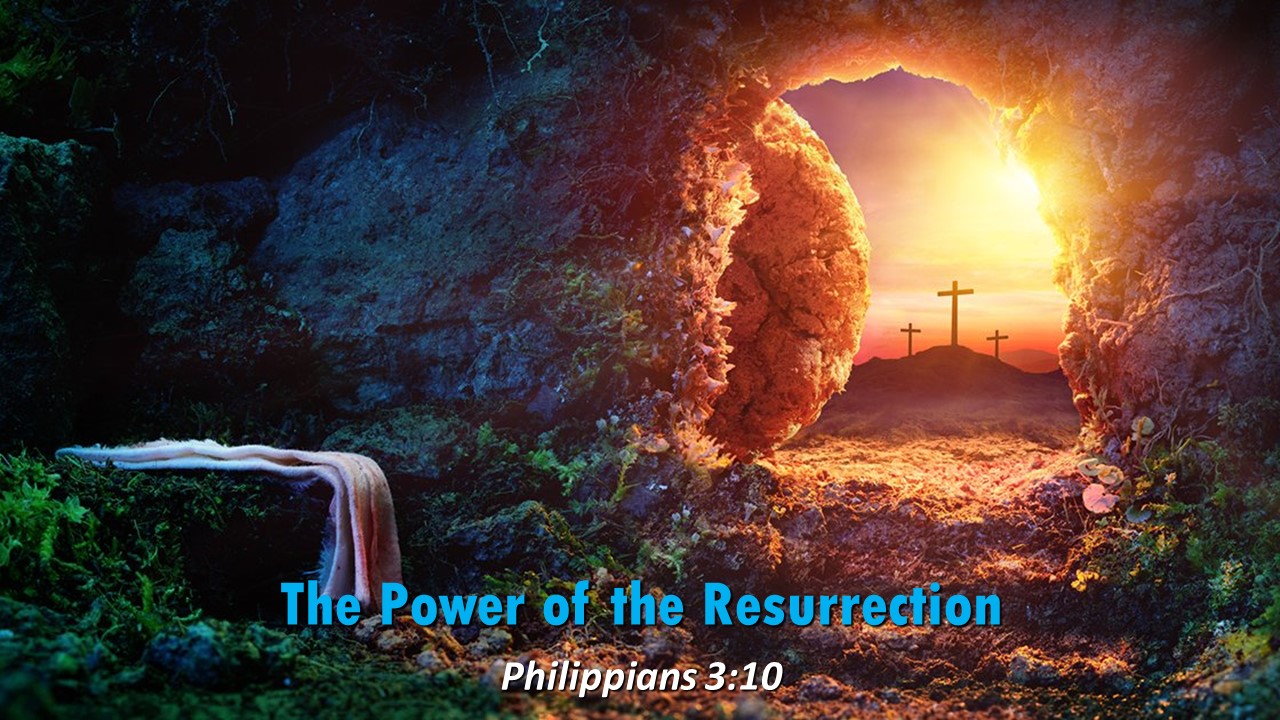 The Power of the Resurrection