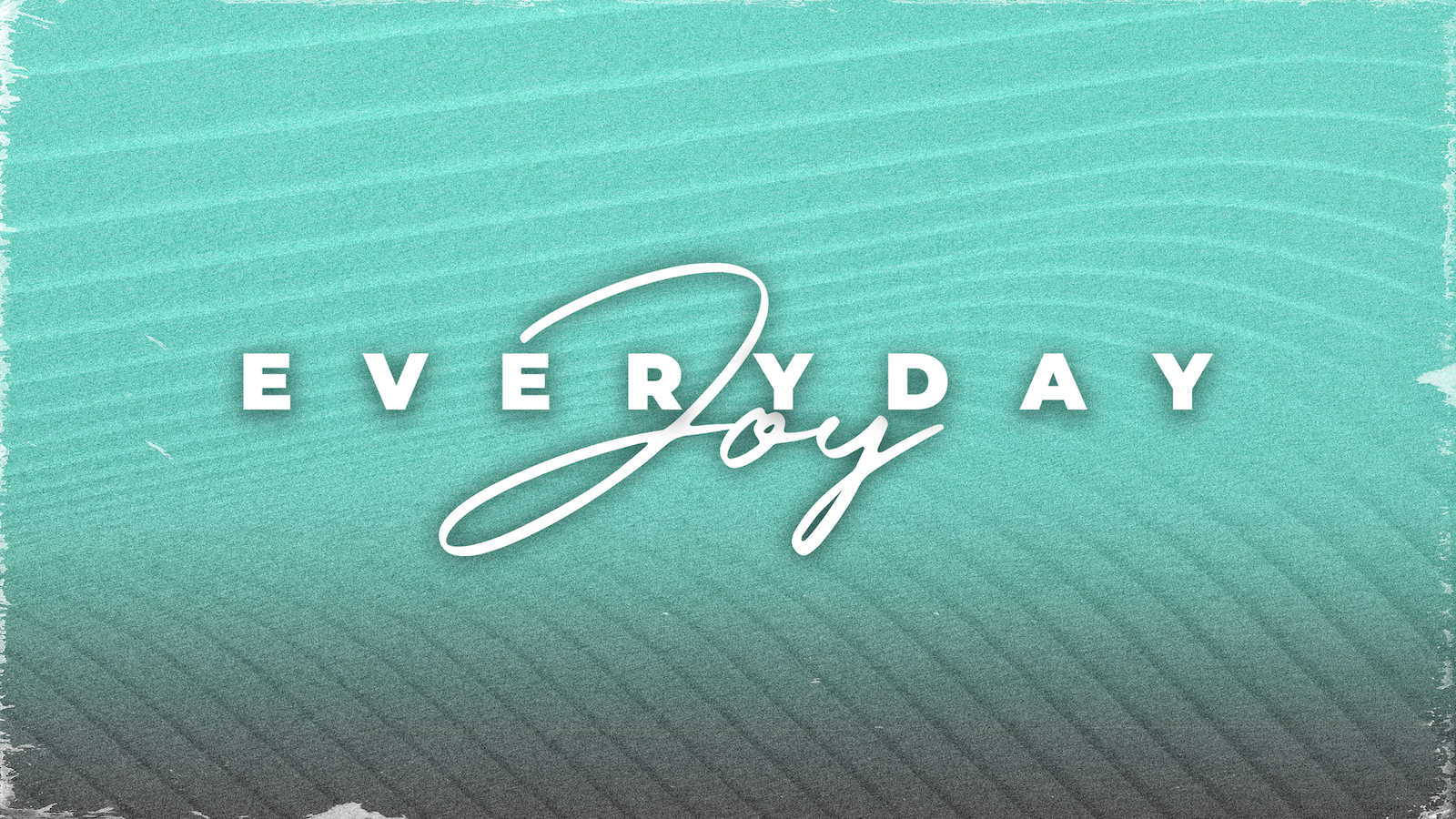 Every Day Joy Every Day Joy