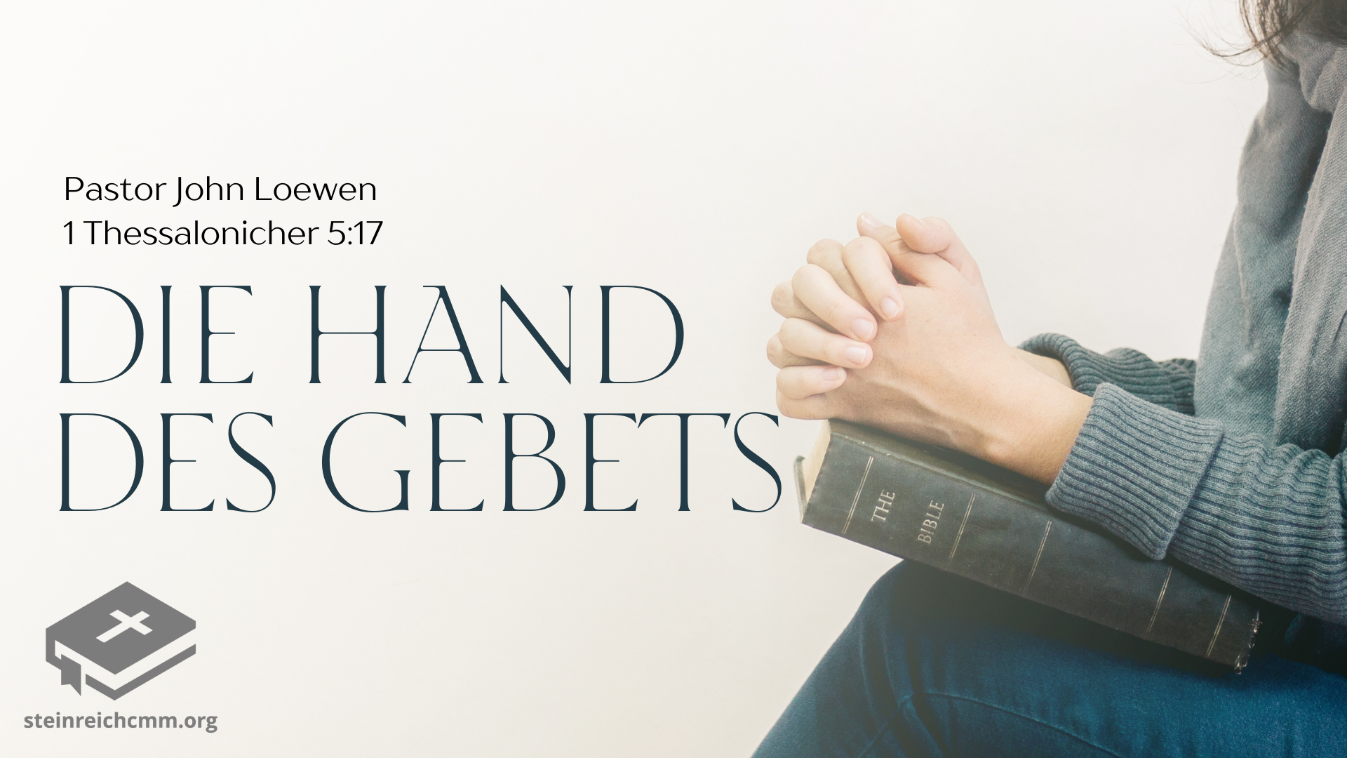 Pastor John Loewen -"Die Hand des Gebets" 14.01.2024