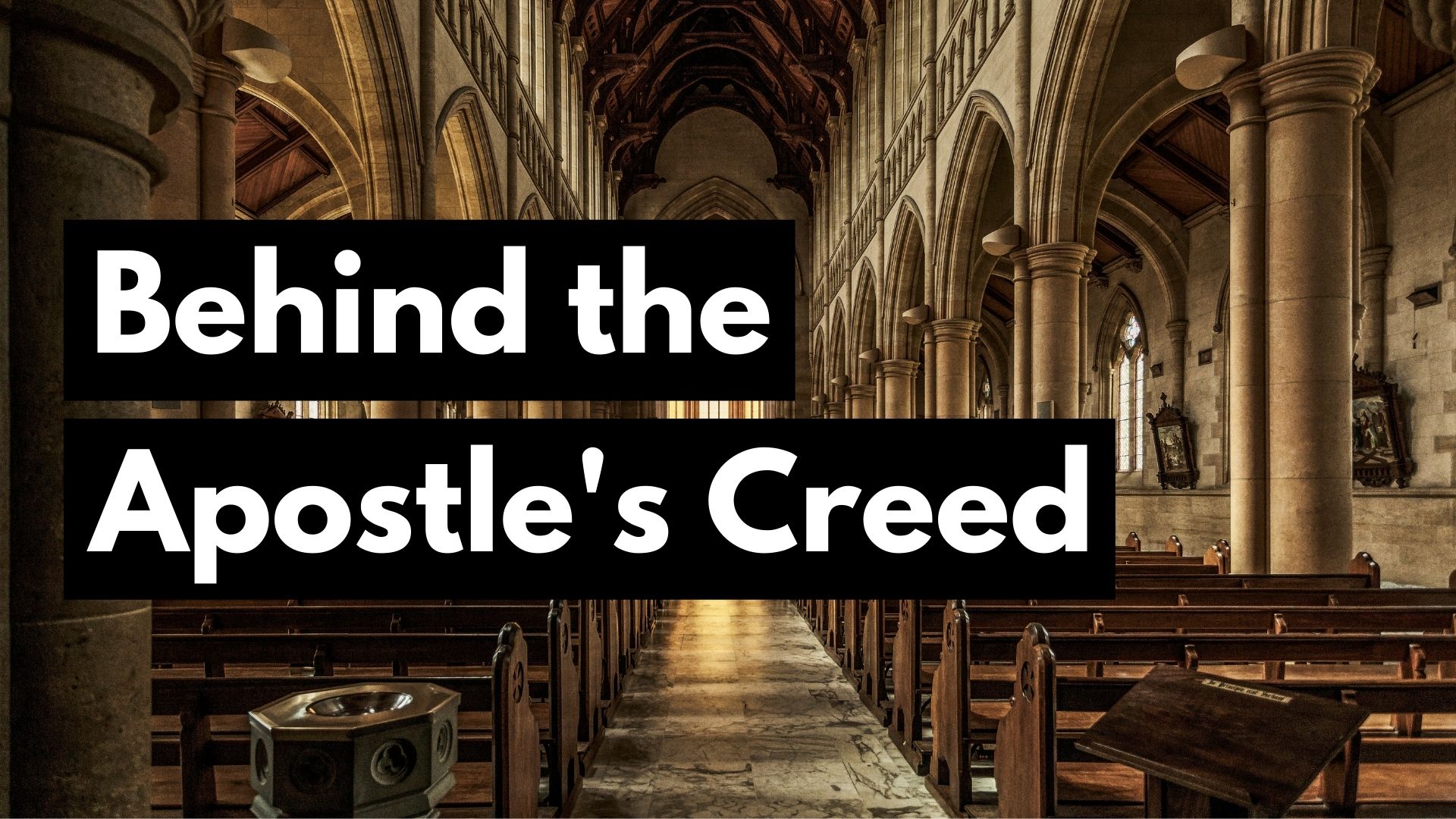 Behind the Apostle's Creed
