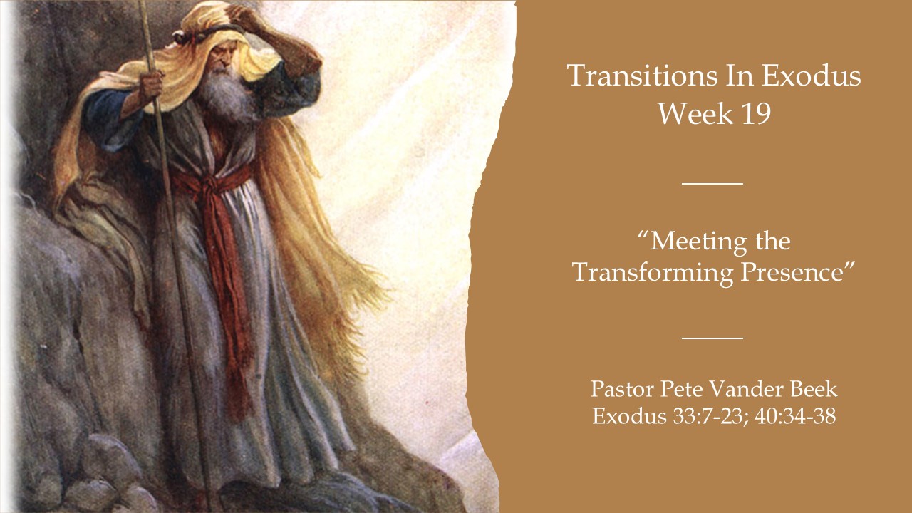Transitions in Exodus Week 19: "Meeting the Transforming Presence"