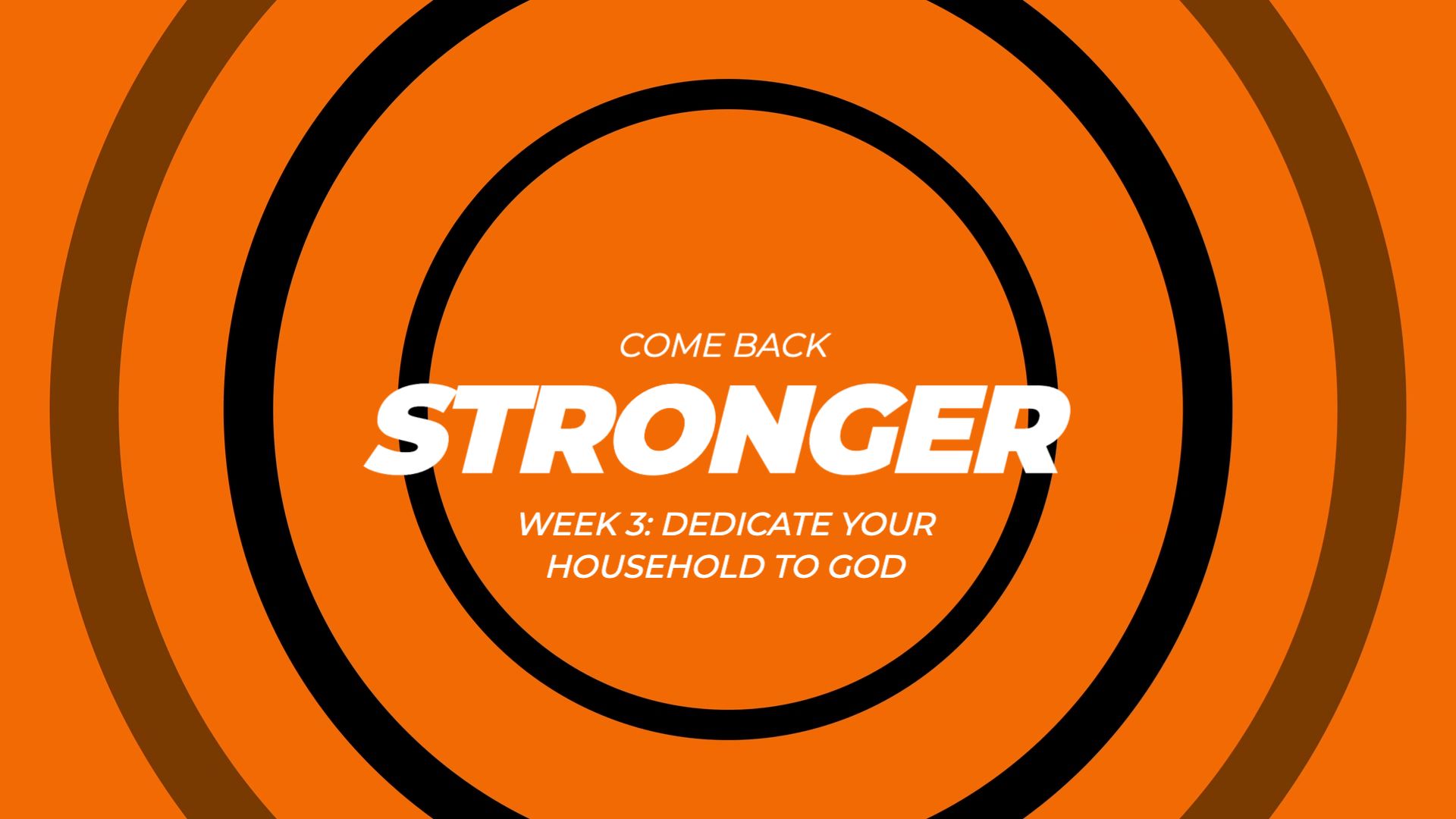COME BACK STRONGER - Week Three