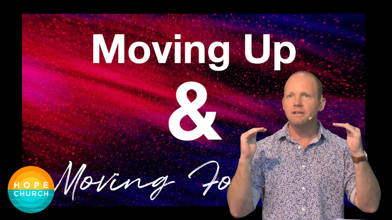 Moving Up and Moving Forward