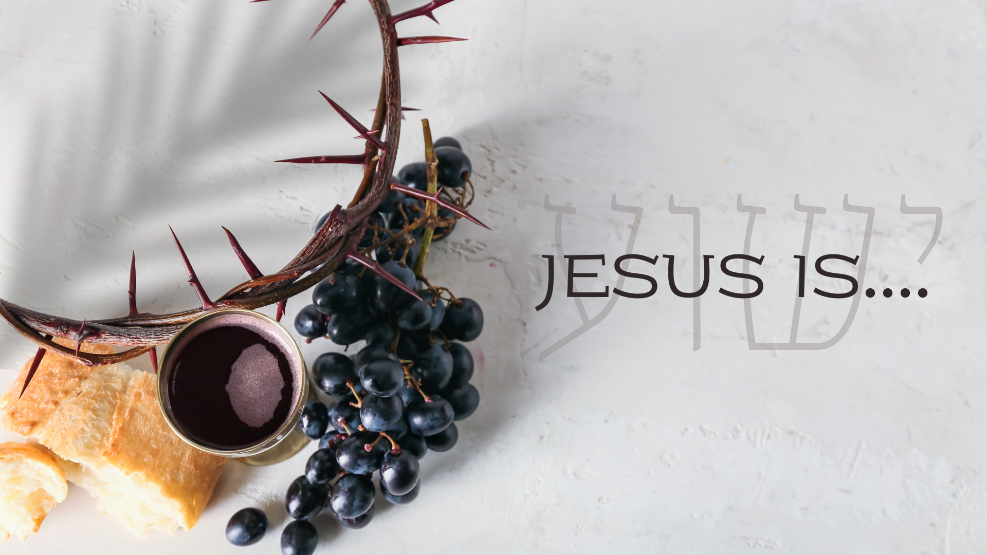 Jesus Is Part 1 Jesus Our Passover Lamb