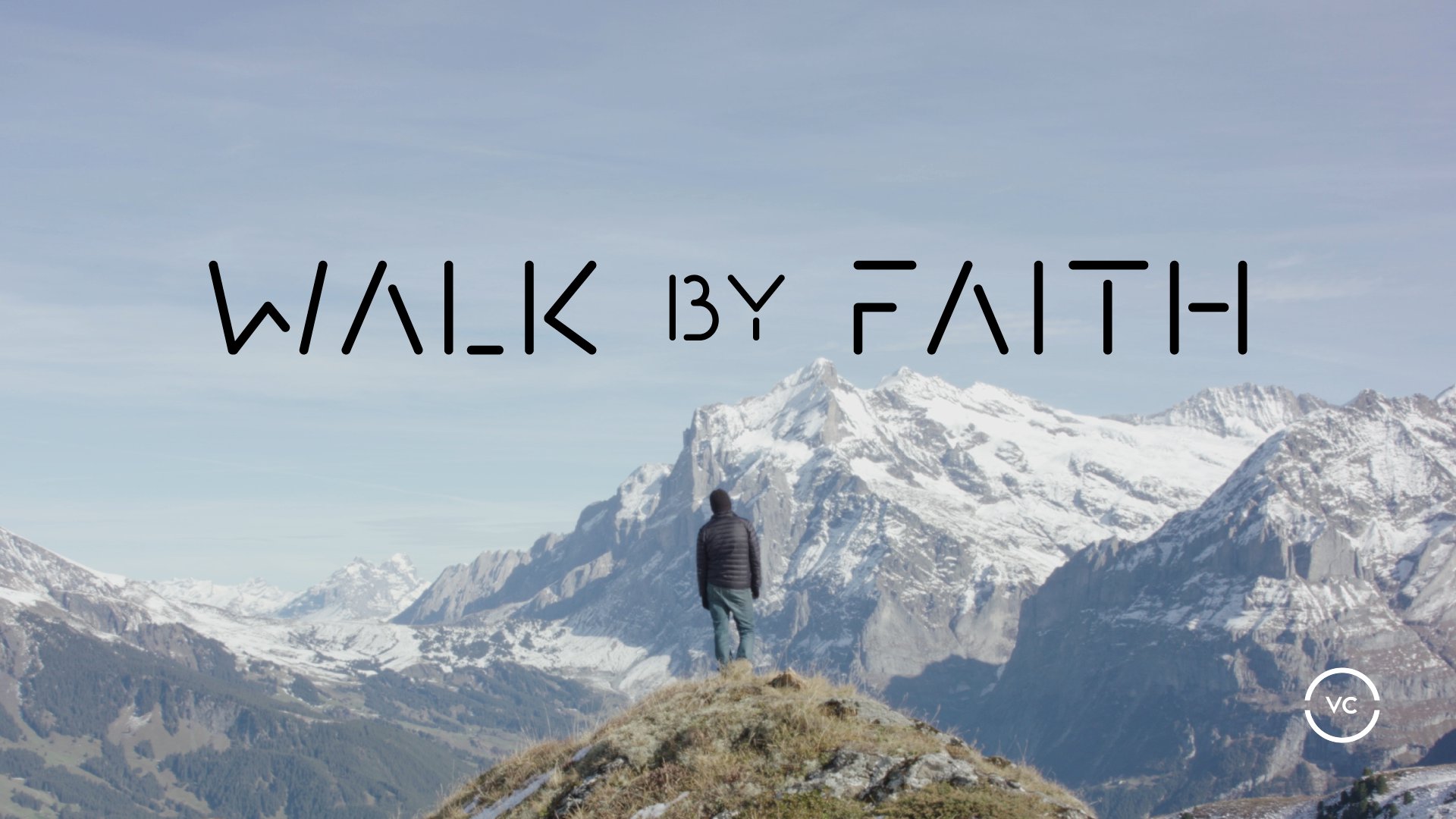 Walk by Faith | Part Four