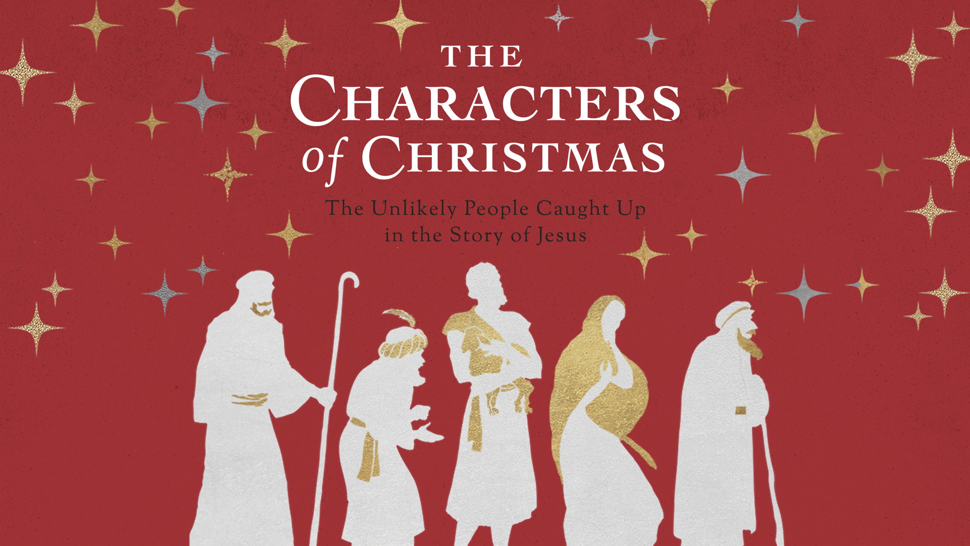The Characters of Christmas: Part 5 - Wise Men and King Jesus
