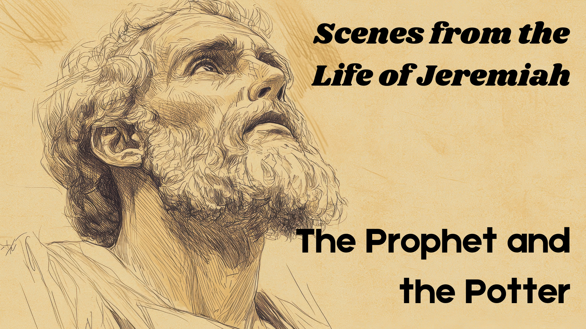 Scenes from the Life of Jeremiah #4: The Prophet and the Potter