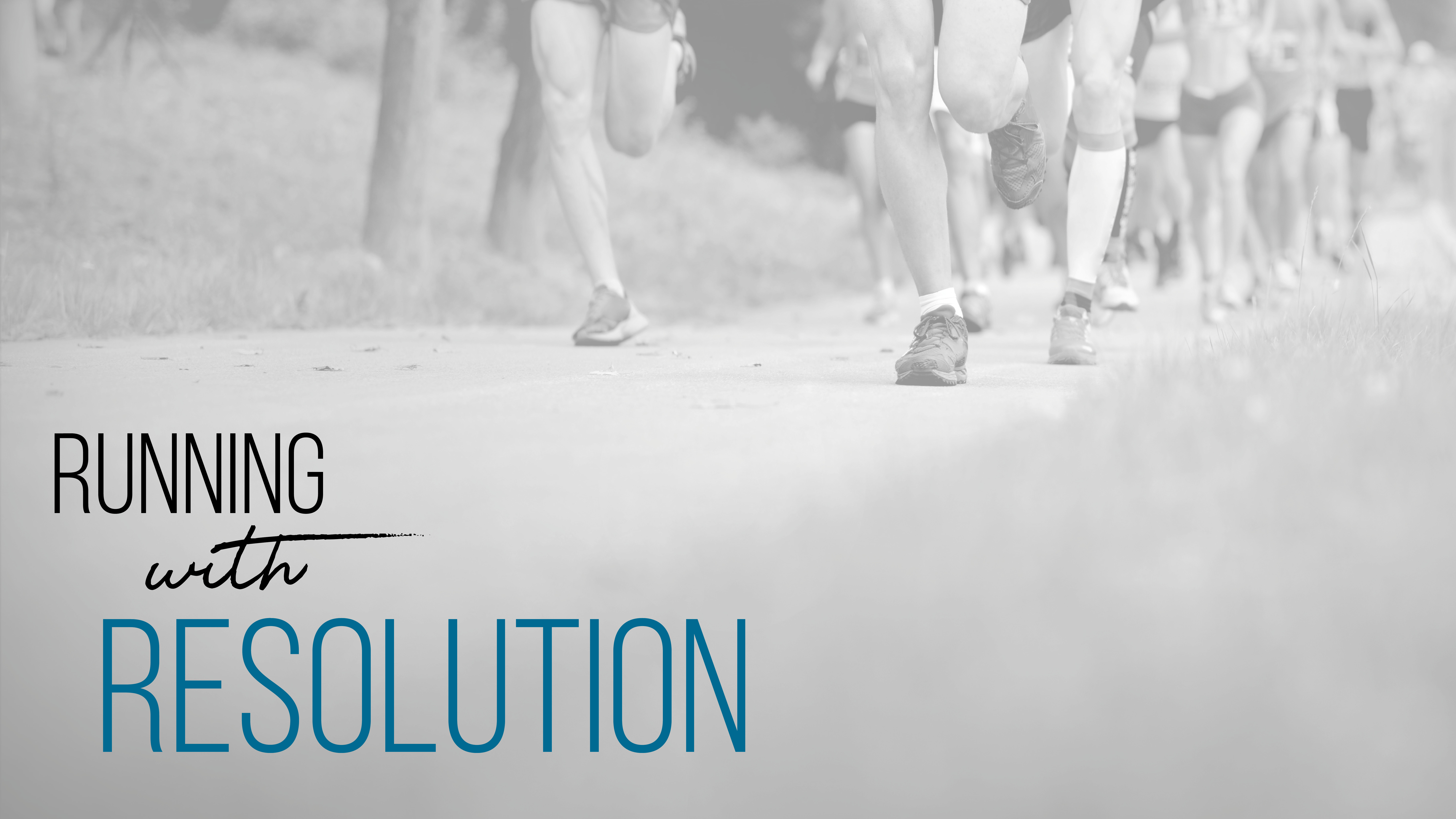 Running with Resolution