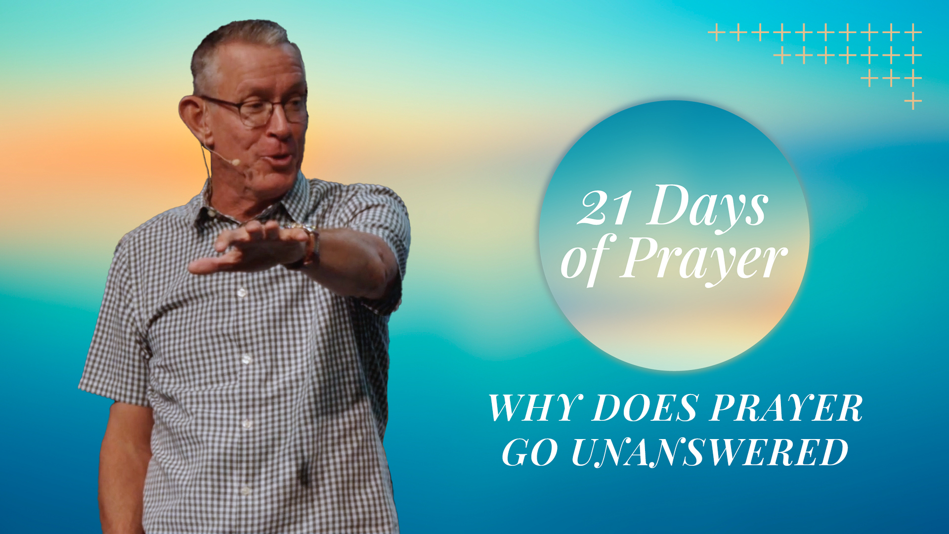 Why Does Prayer Go Unanswered why-does-prayer-go-unanswered
