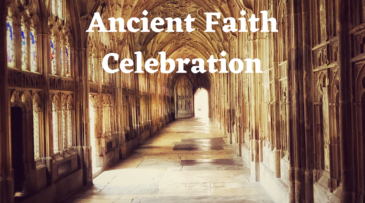Ancient Faith | Celebration