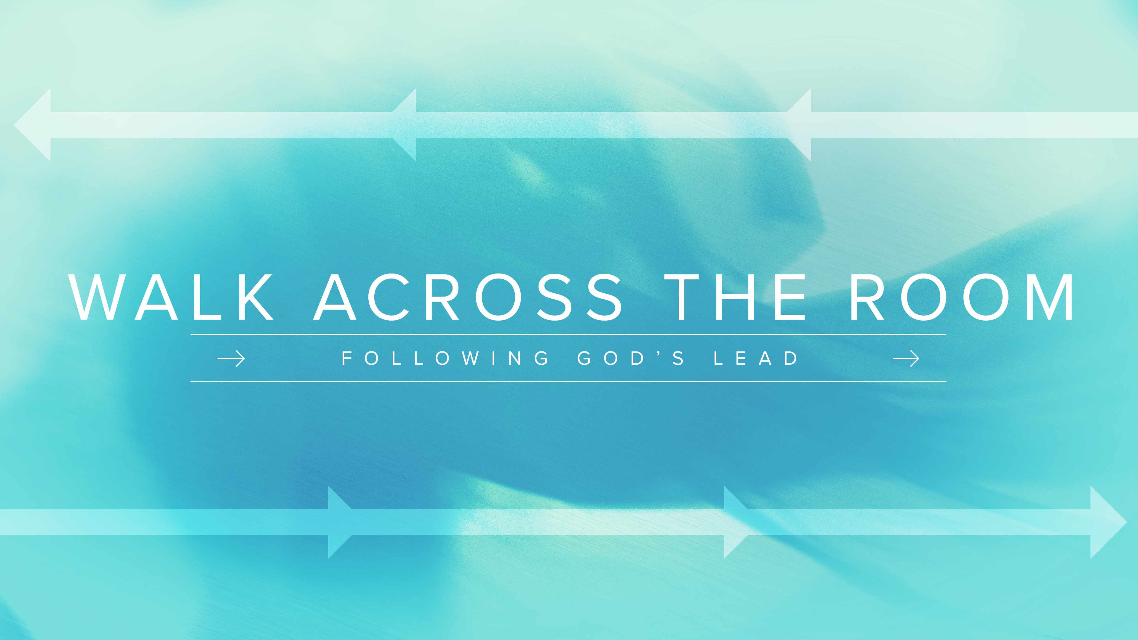 Walk Across the Room | Intimacy with God