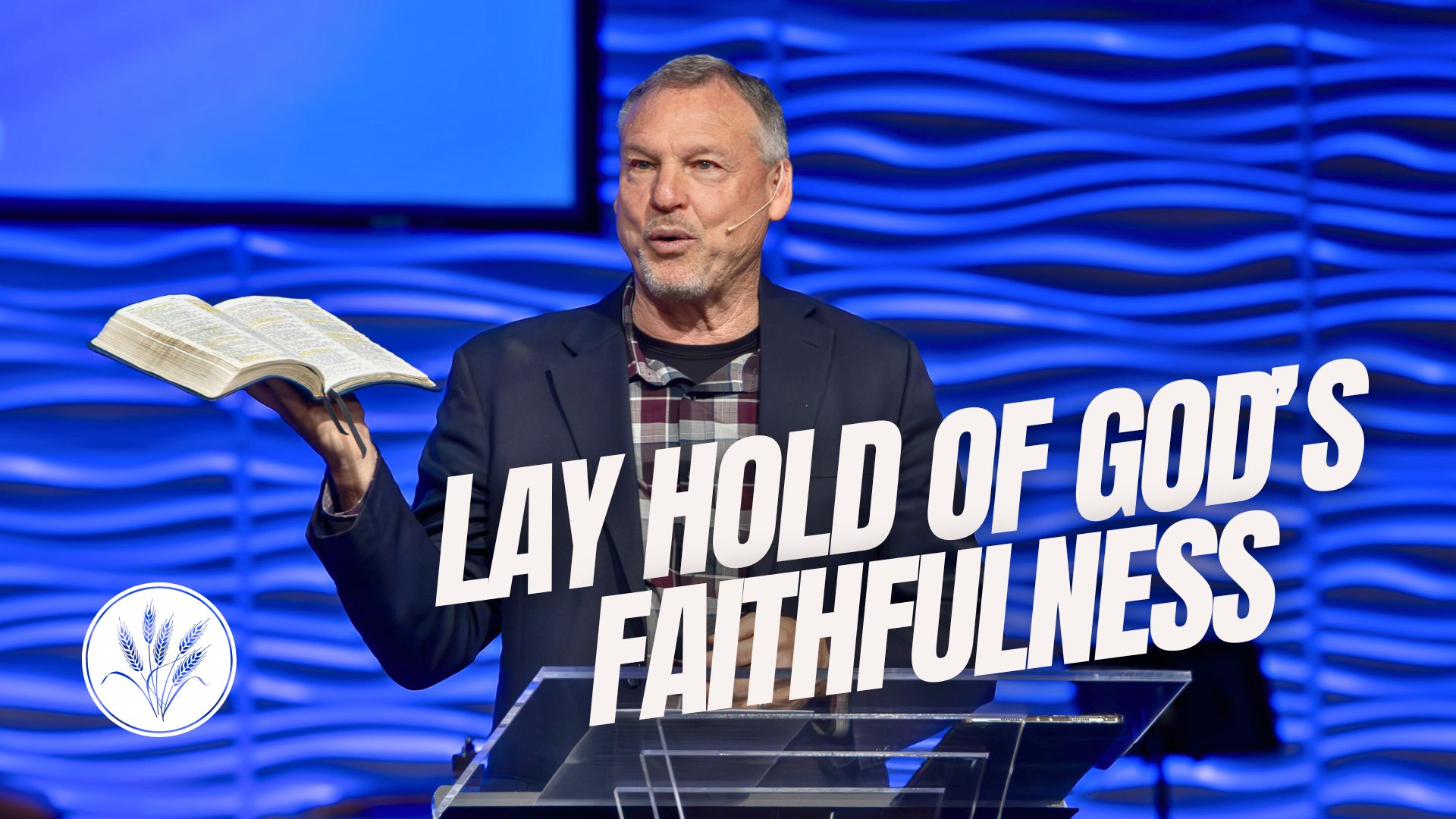Lay Hold Of God's Faithfulness