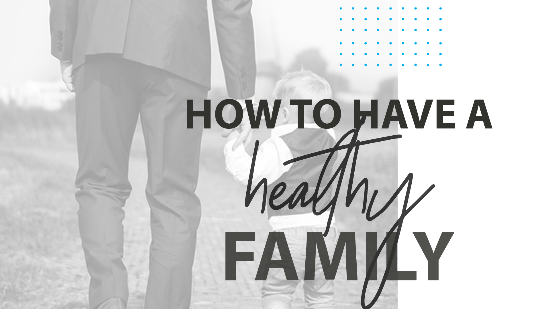 How To Have A Healthy Family how-to-have-a-healthy-family