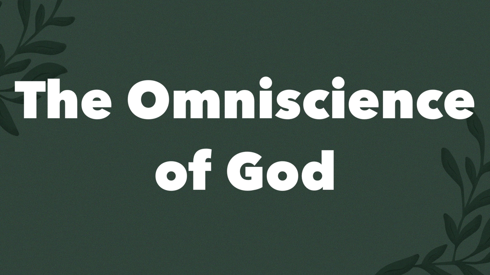 The Omniscience of God