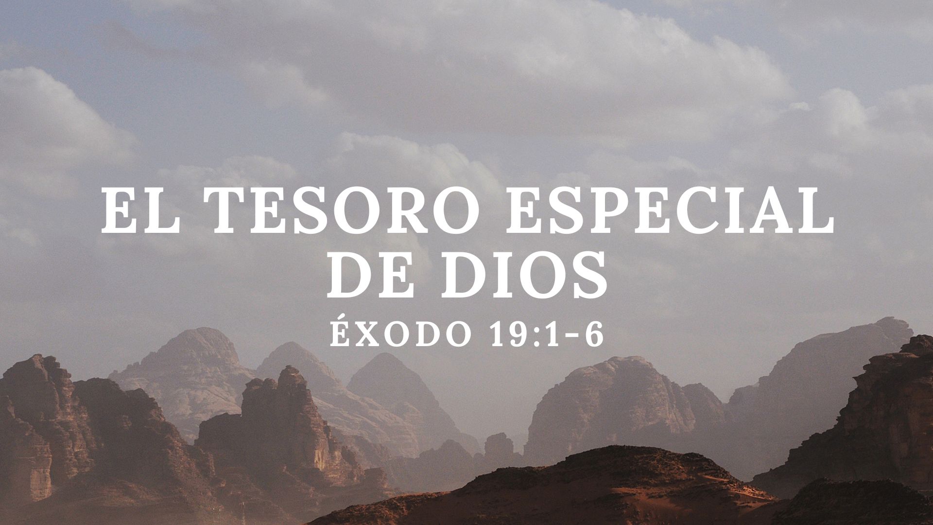 Éxodo 19:1-6 "El Tesoro Especial De Dios"