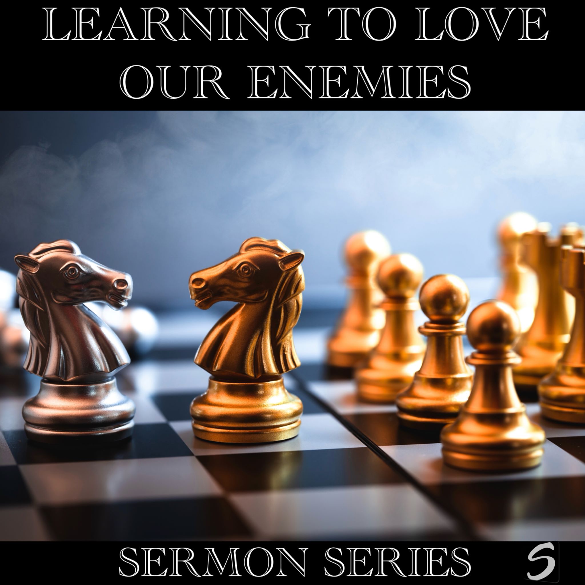 Learning To Love Our Enemies | Part 2