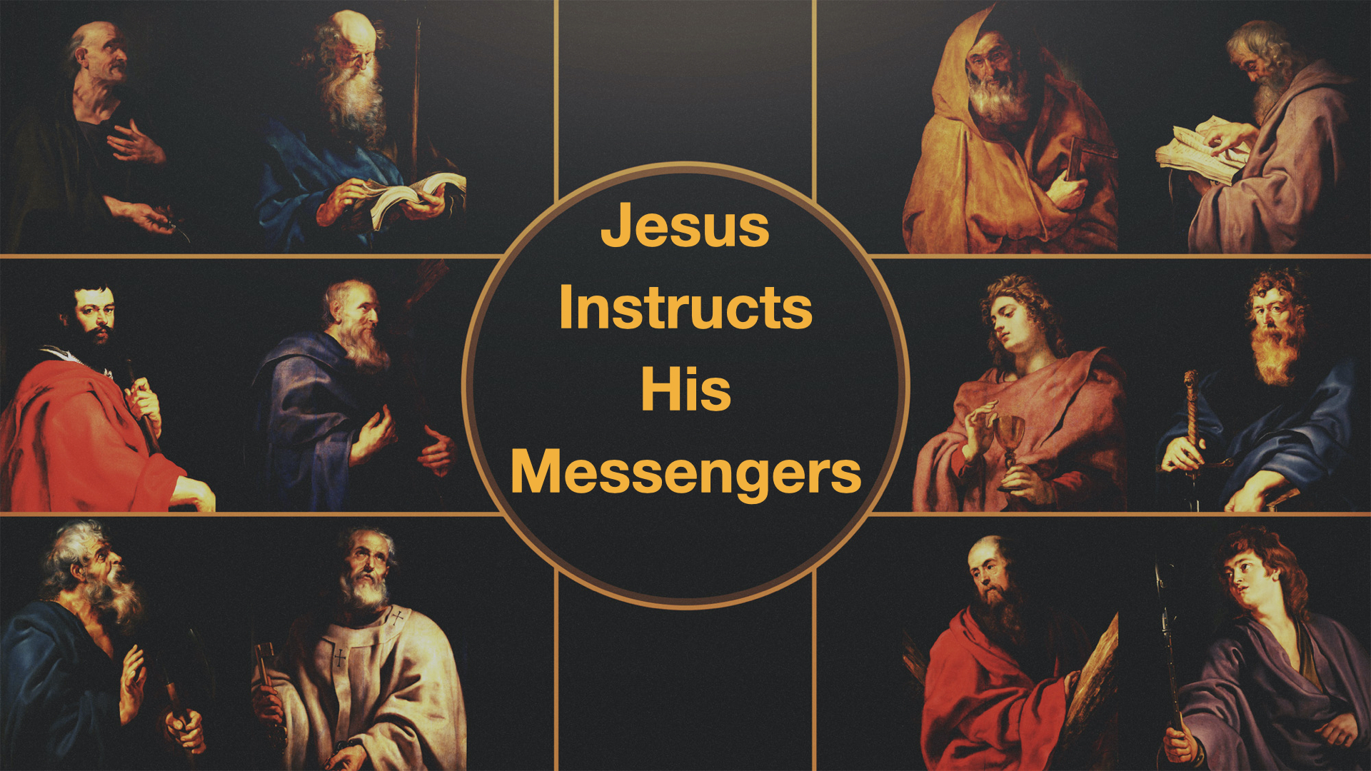 Jesus Instructs His Messengers