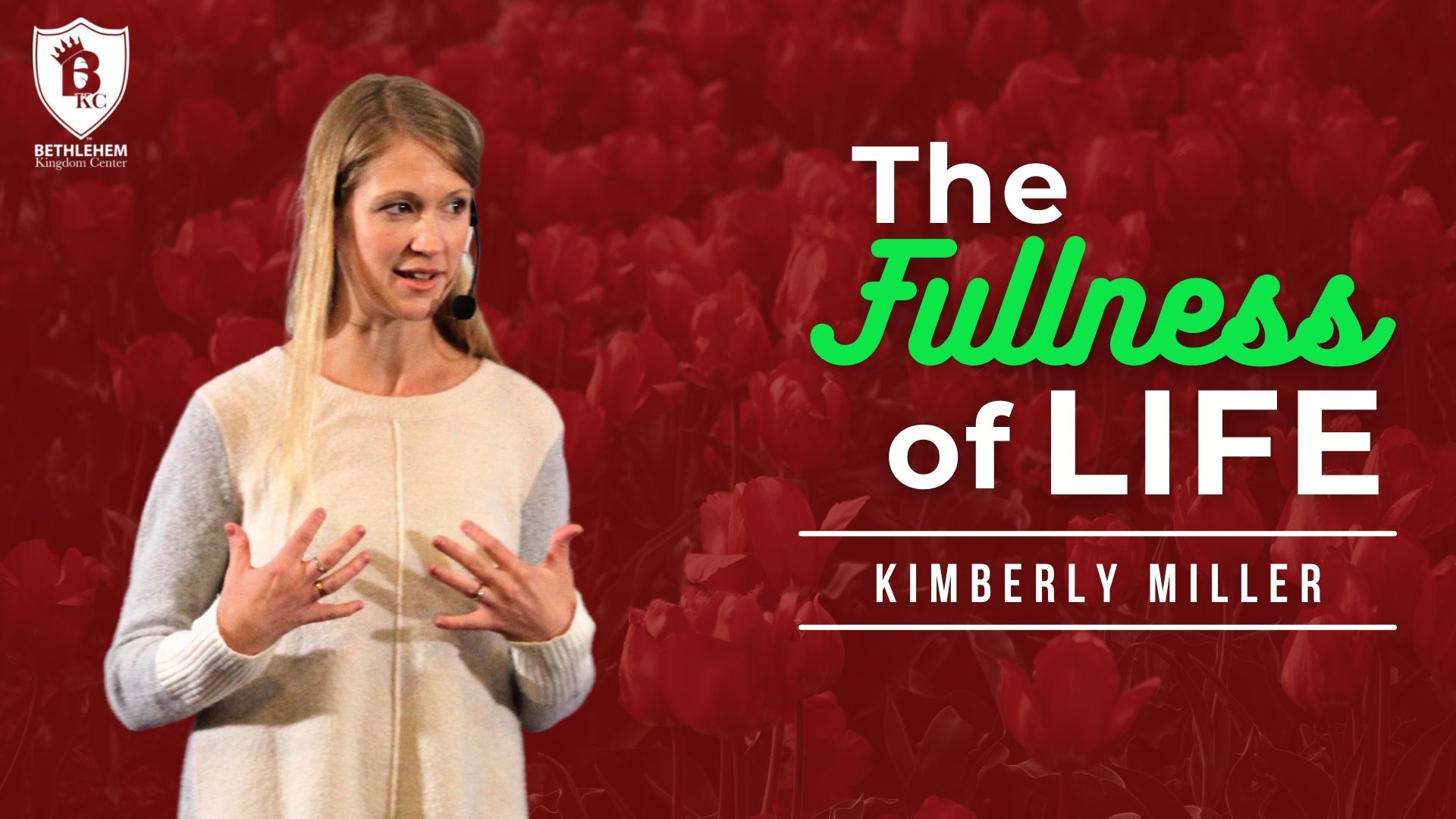 The Fullness of Life