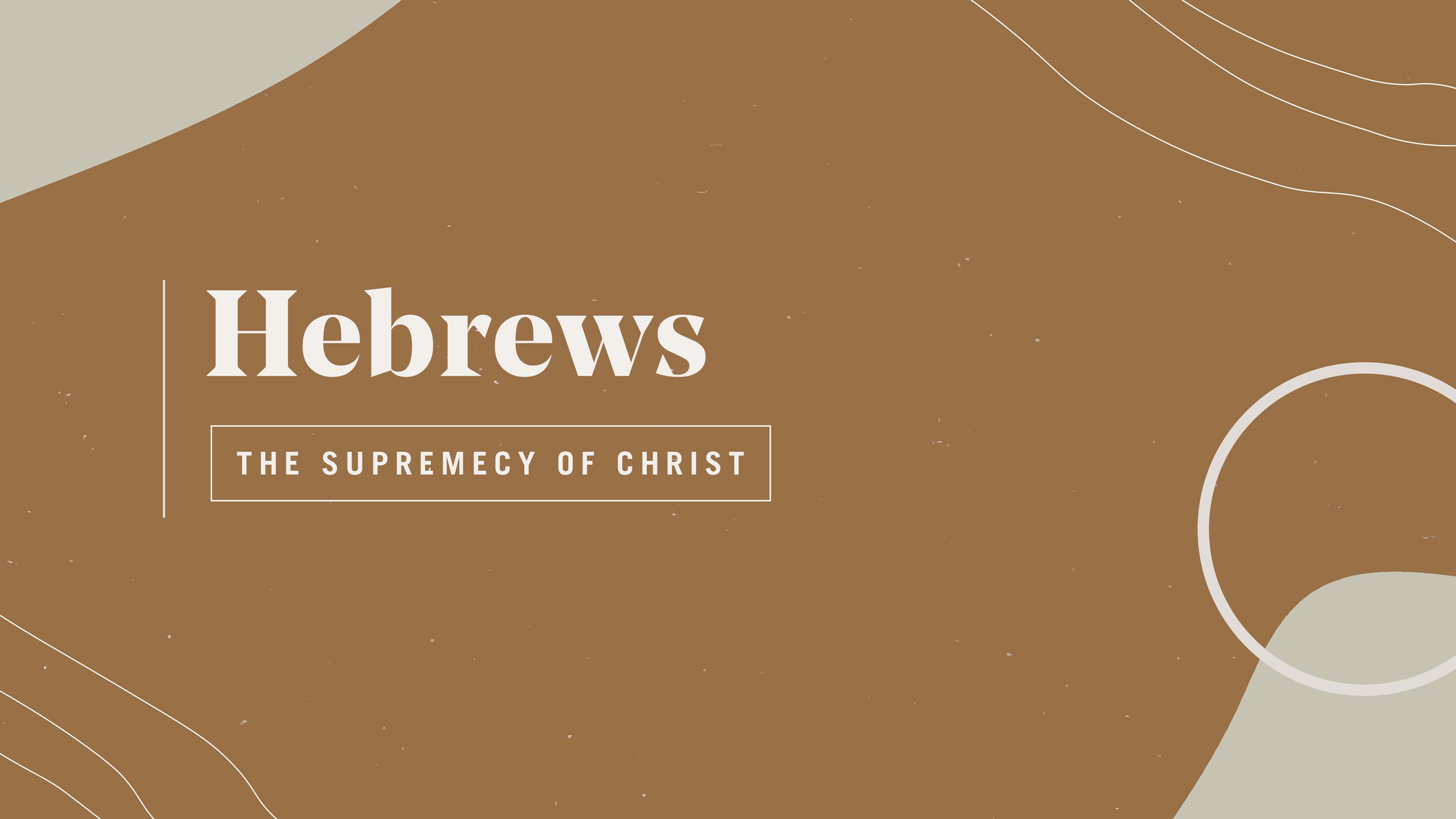 Benediction (Hebrews 13:18-25)