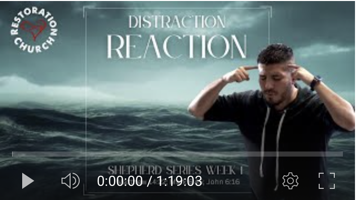 Distraction Reaction | Shepherd Series Week 1 | Pastor Rich Trujillo | Restoration Church