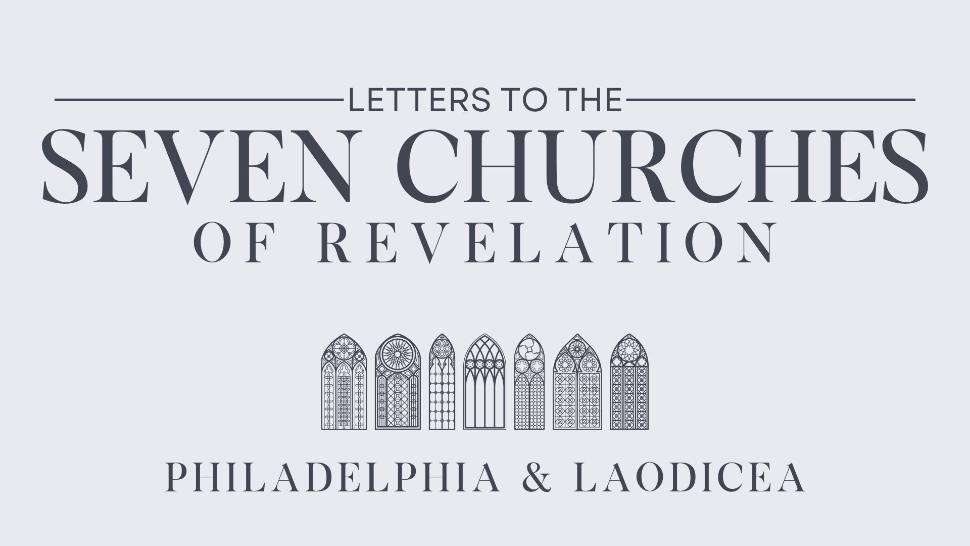 Philadelphia Laodicea Revelation 3 7 22