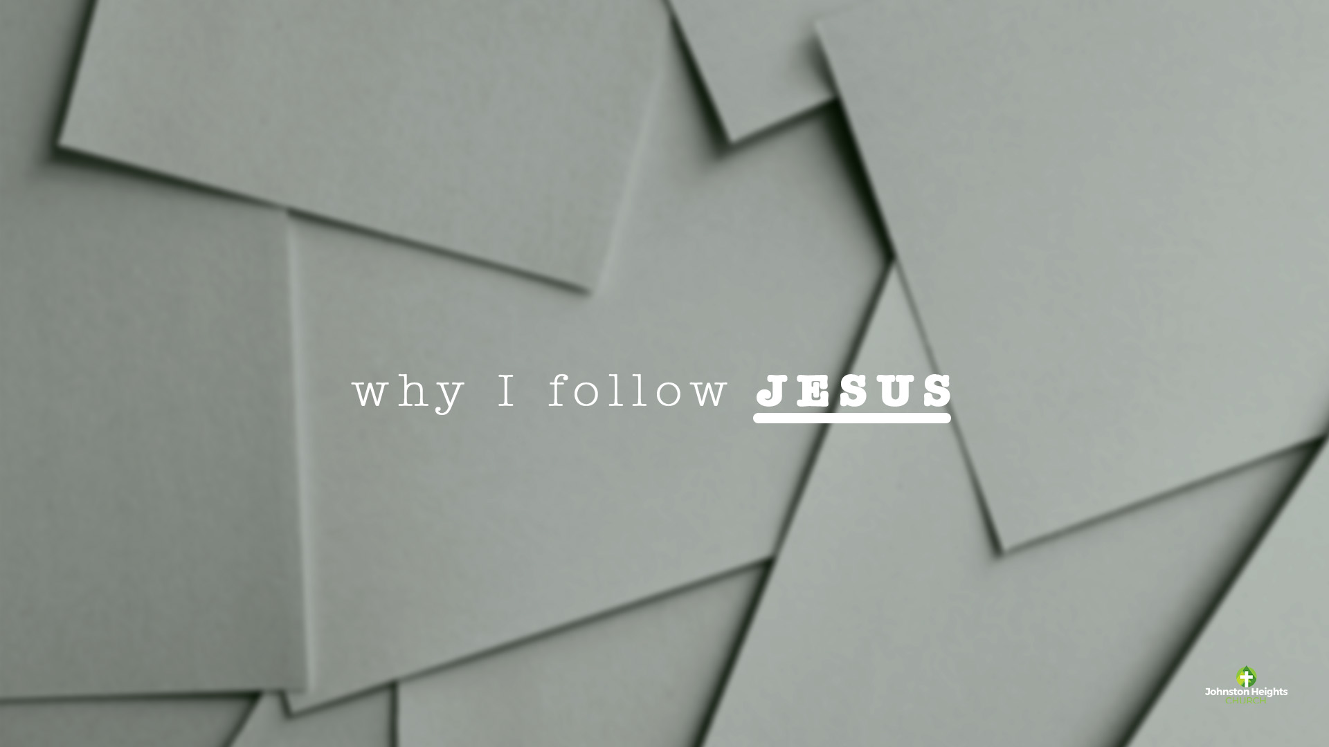 Why I Follow Jesus [Week 6]