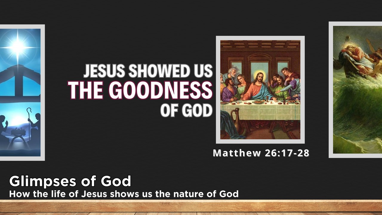 Jesus Shows Us the Goodness of God