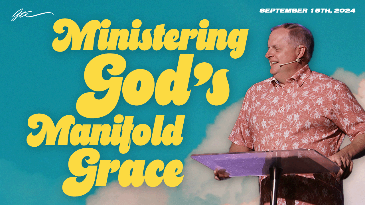 Ministering God's Manifold Grace